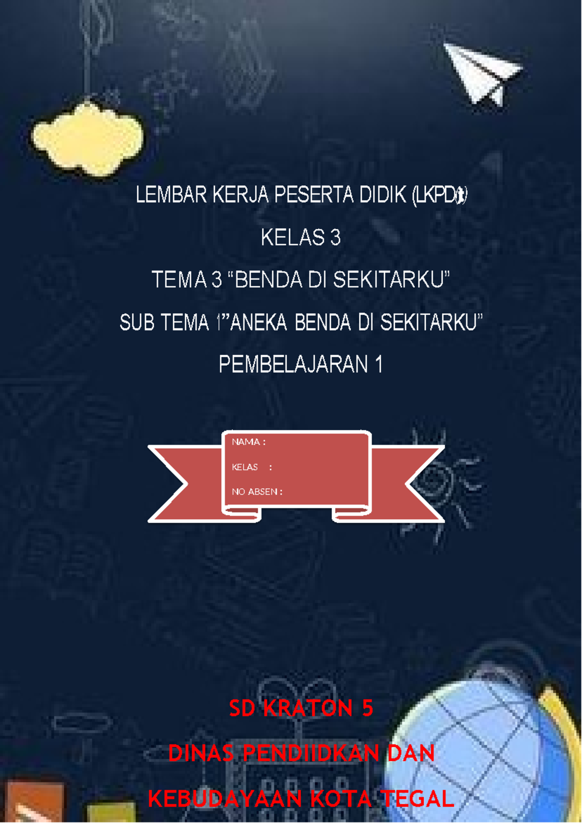Lkpd-converted - bla bla blaaa - LEMBAR KERJA PESERTA DIDIK (LKPD KELAS ...