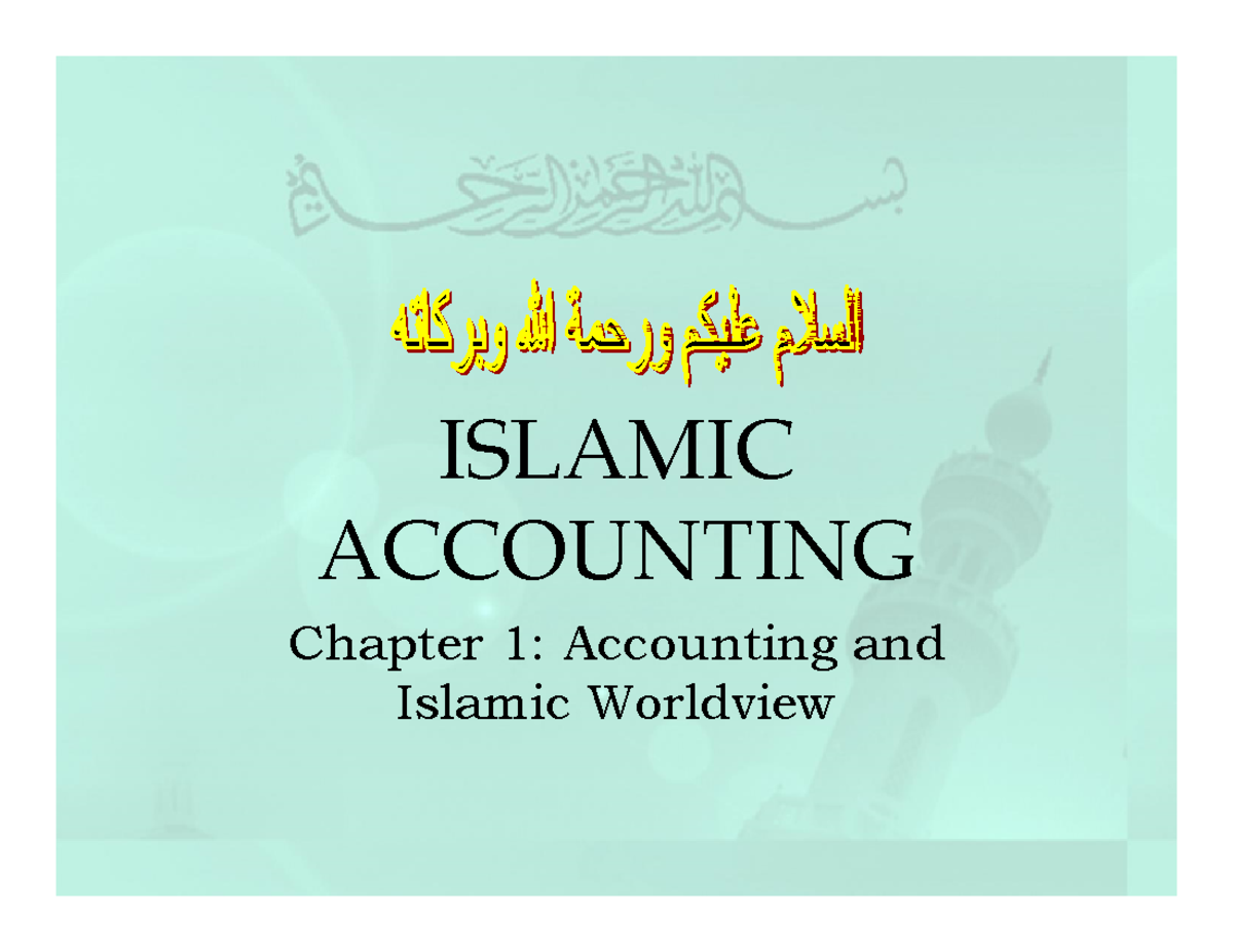 Ch 01 Accounting and Islamic Worldview - ISLAMIC ACCOUNTING Chapter 1 ...