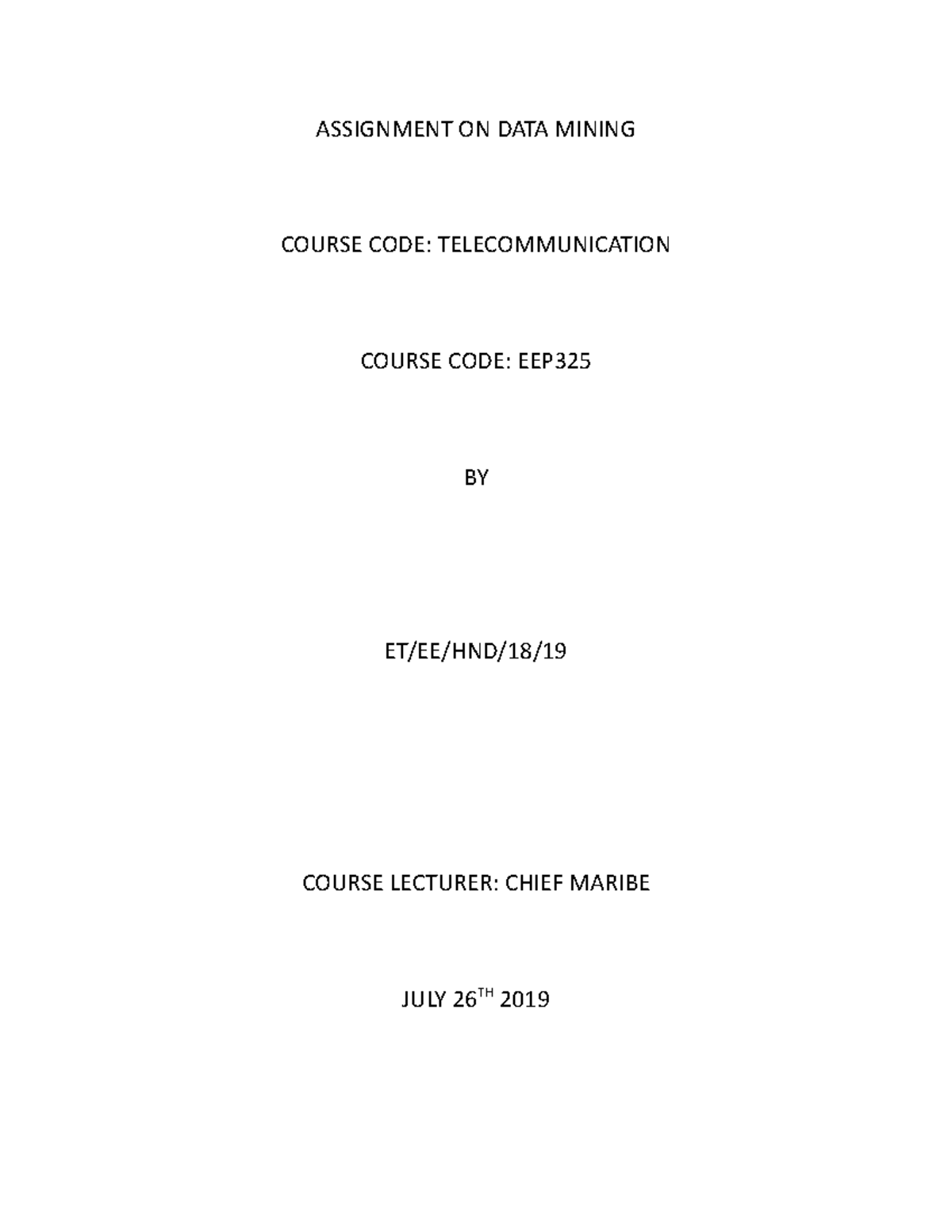 Assignment ON DATA Mining - ASSIGNMENT ON DATA MINING COURSE CODE: TELECOMMUNICATION COURSE CODE ...