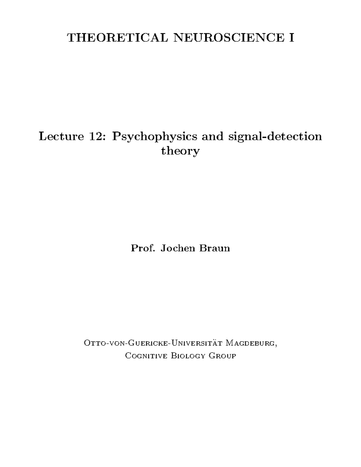 12 Lecture-12-Signal-detection-theory - THEORETICAL NEUROSCIENCE I ...