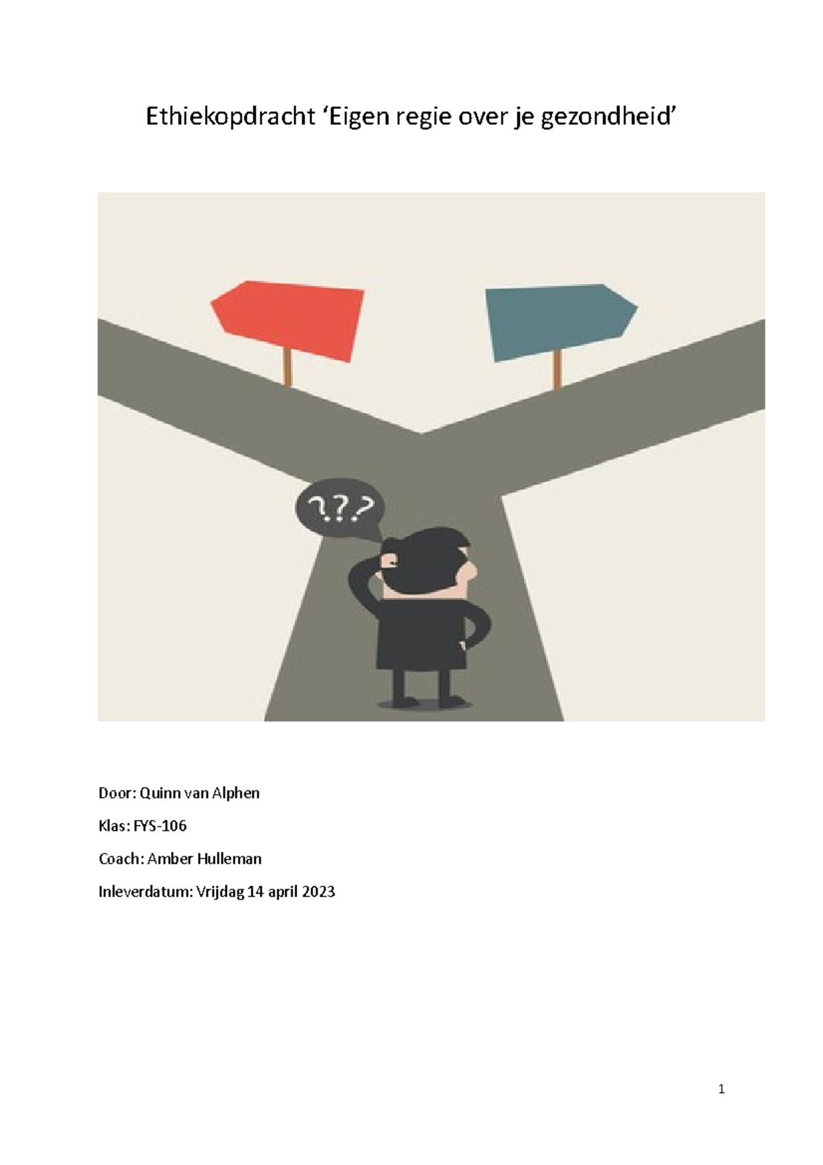 Ethiek opdracht Quinn van Alphen fys-106 2023 jaar 1 thema 6, goede ...