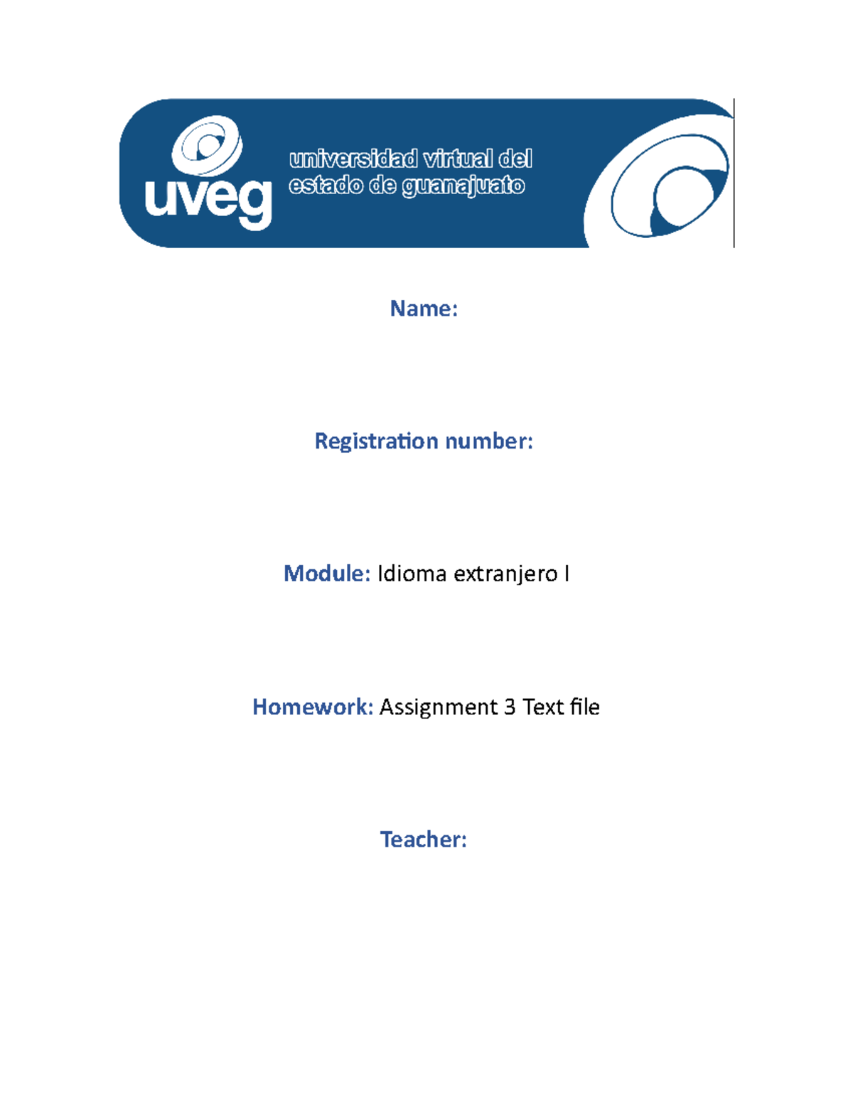 Assignment 3 Text file (calificado con 100 %) - Name: Registration number: Module: Idioma ...