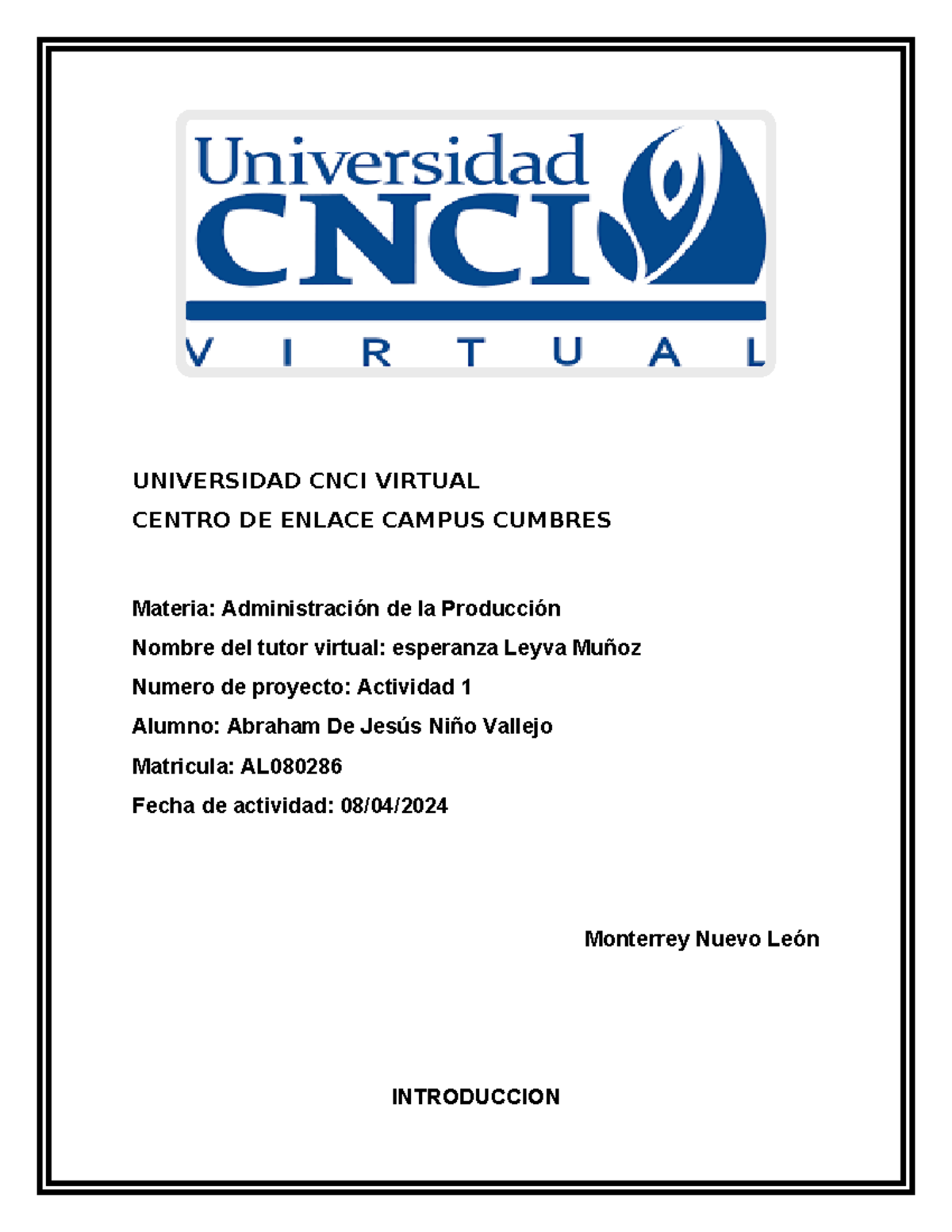 ACT 1 Admin DE Produccion - UNIVERSIDAD CNCI VIRTUAL CENTRO DE ENLACE CAMPUS CUMBRES Materia ...