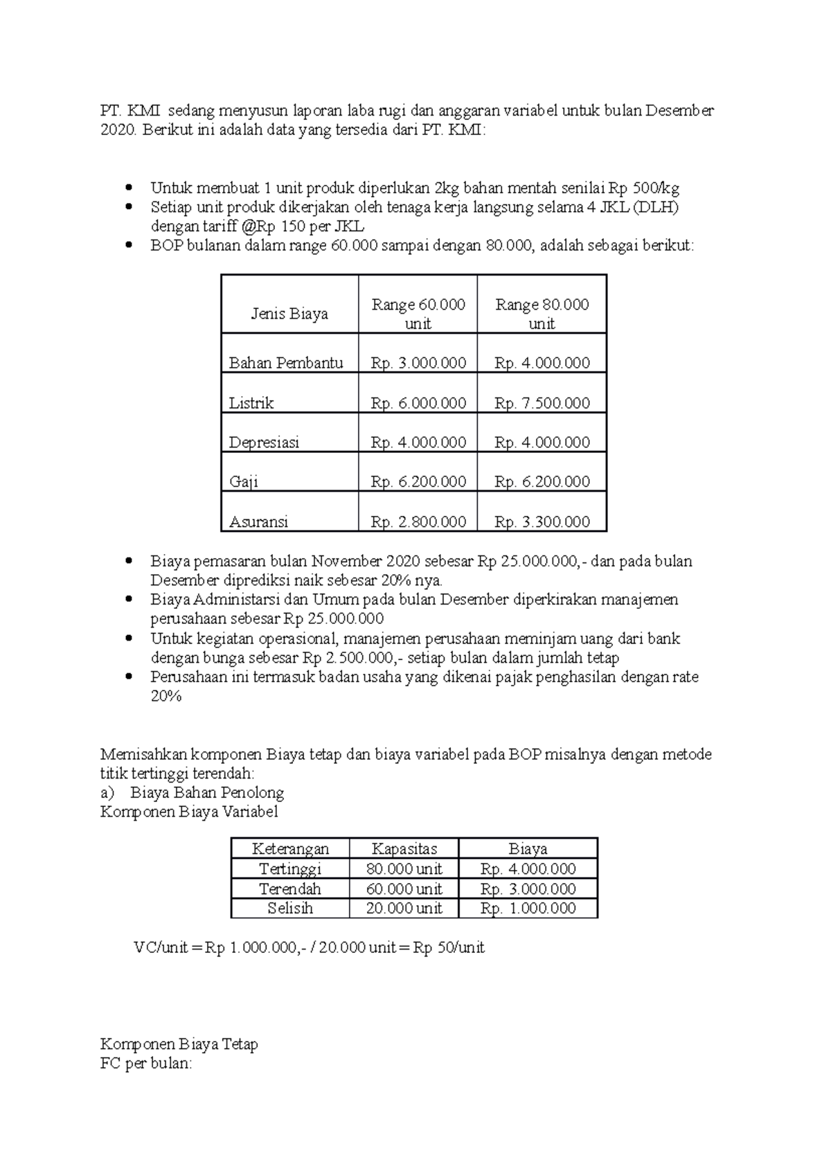Case3 - PT. KMI III - PT. KMI sedang menyusun laporan laba rugi dan anggaran variabel untuk ...