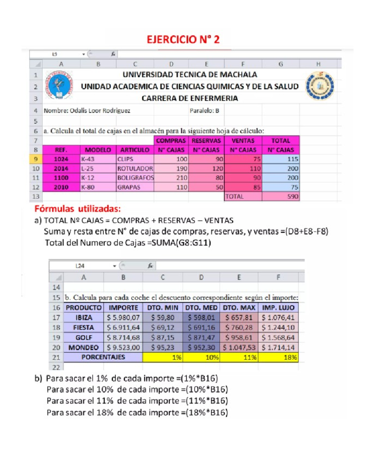 Ejercicio 2 excel - EJERCICIO 2 L9 A B C D E F G H 1 D UNIVERSIDAD TECNICA DE MACHALA 2 UNIDAD ...