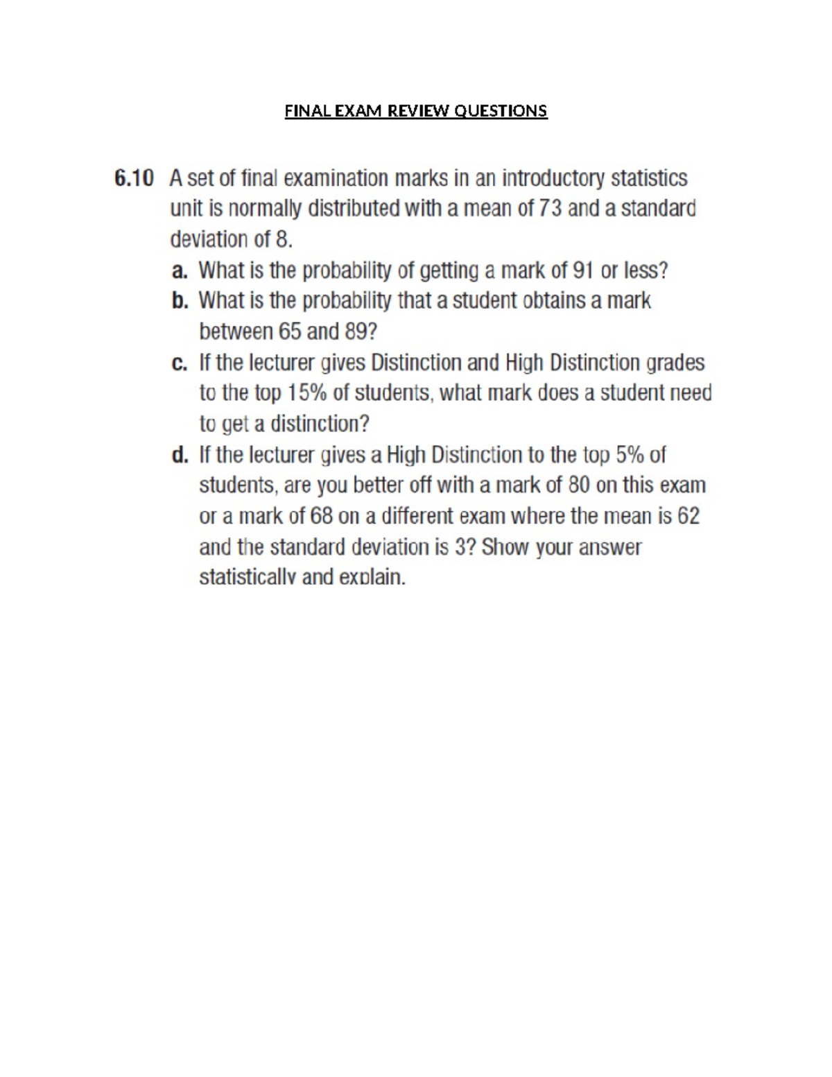 Final EXAM Review Questions - FINAL EXAM REVIEW QUESTIONS A study found ...