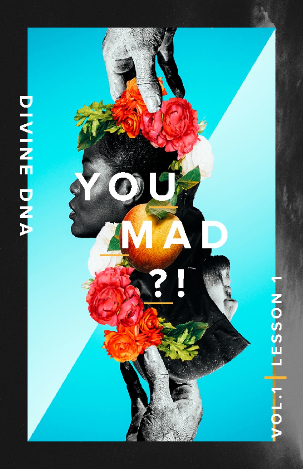 DDNA Lesson 1.1 You Mad - M A D ?! Y O U D I V I N E D N A V O L. 1 L E ...