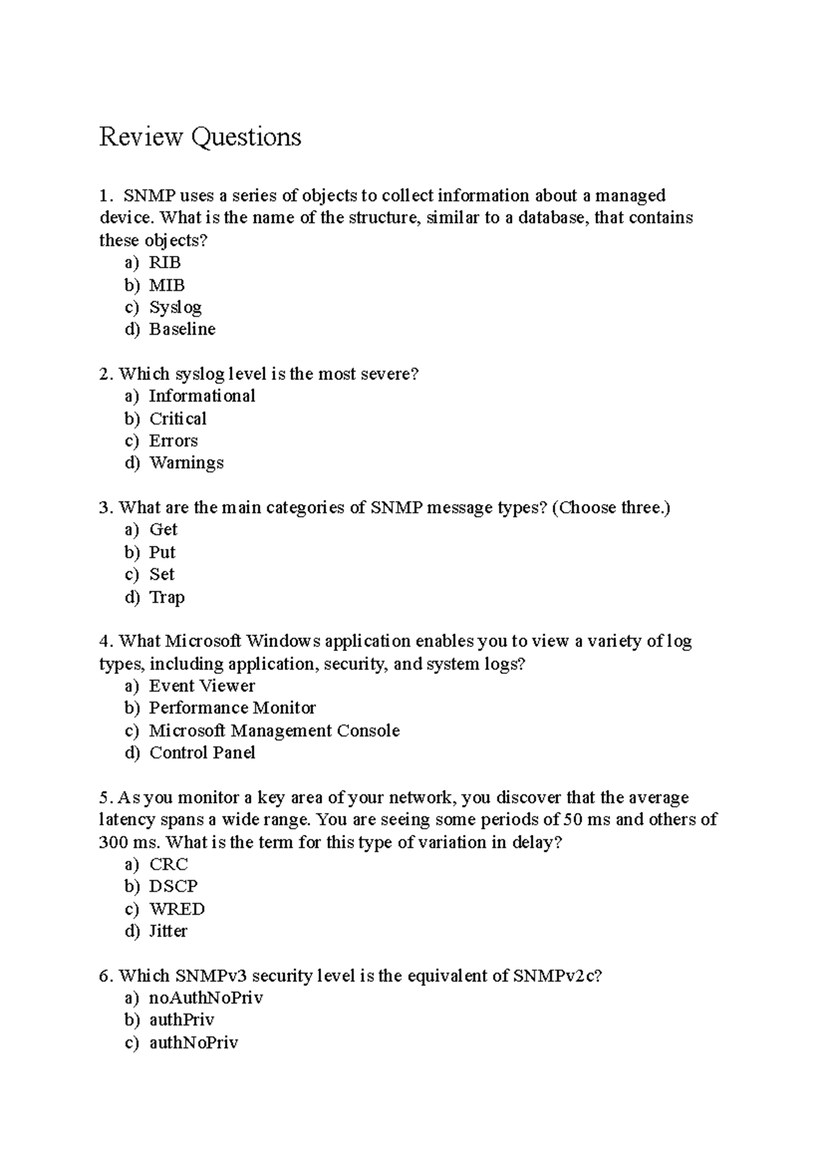 Network Availability Review Questions - Review Questions SNMP uses a series of objects to ...