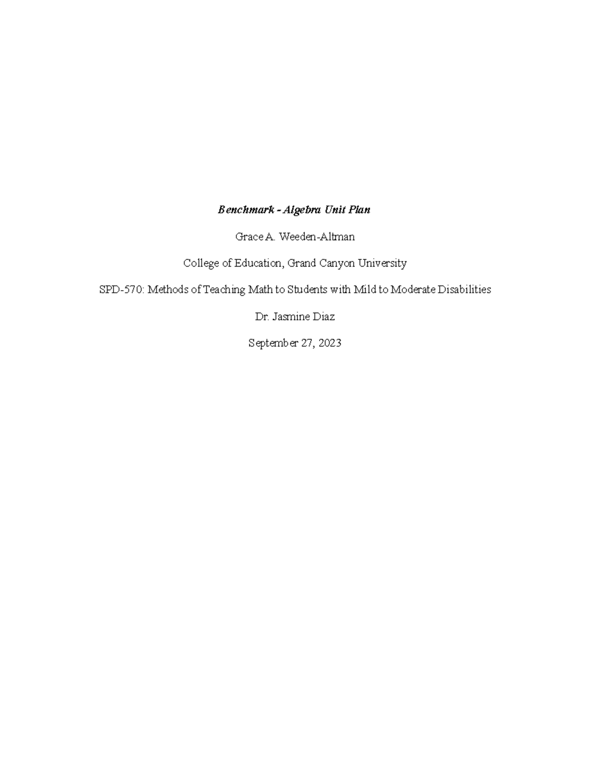 Fiona - Benchmark - Algebra Unit Plan Grace A. Weeden-Altman College of Education, Grand Canyon ...