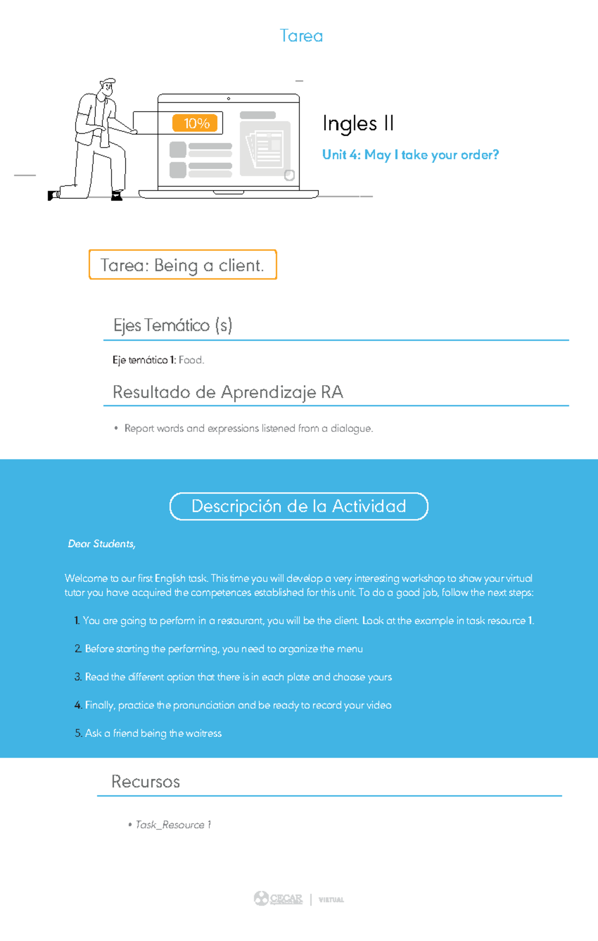 U4t1 ingles 2 v2 - lkjnbhtr - Tarea: Being a client. Ejes Temático (s) Resultado de Aprendizaje ...
