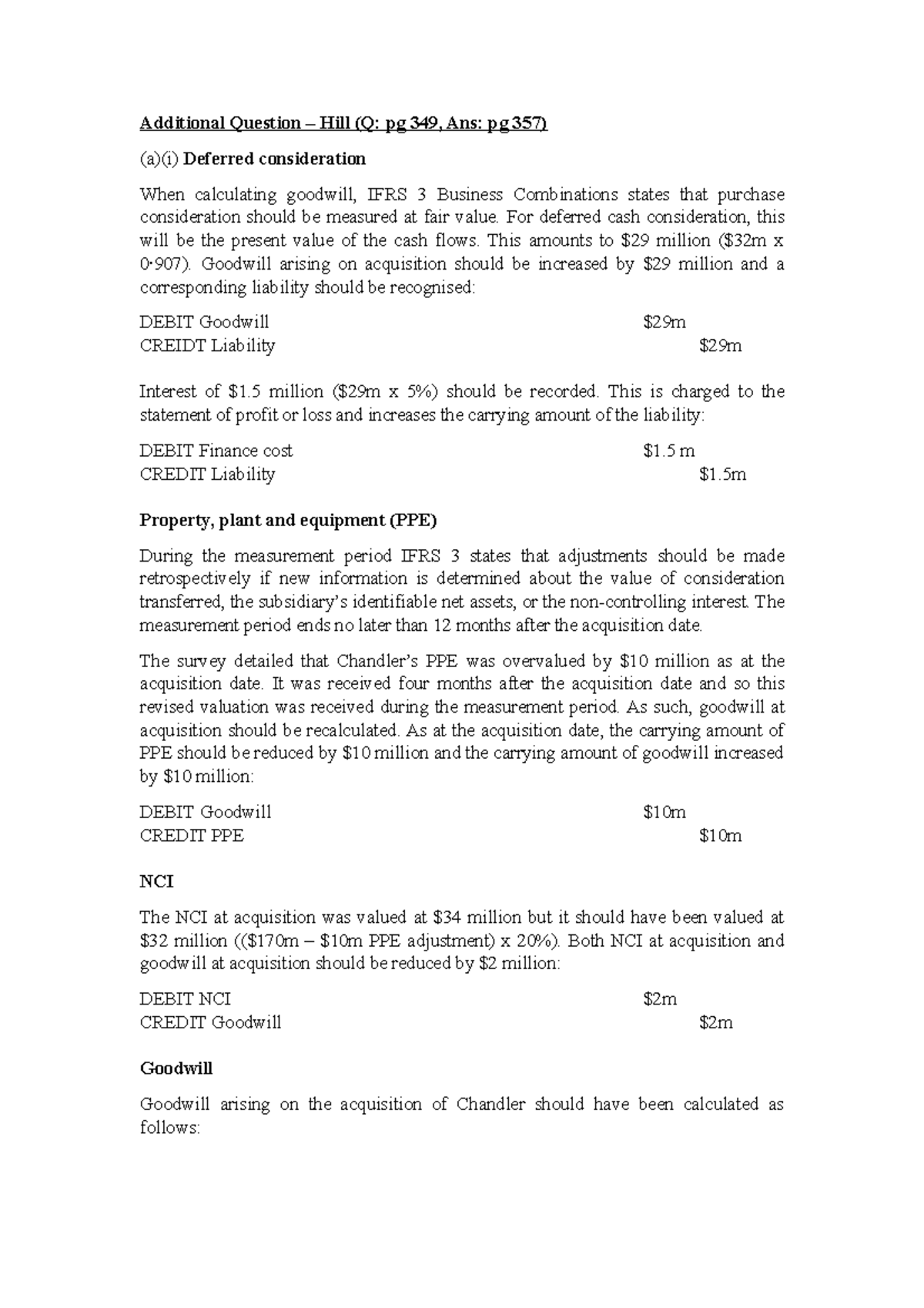 Additional Question - Hill - For deferred cash consideration, this will ...