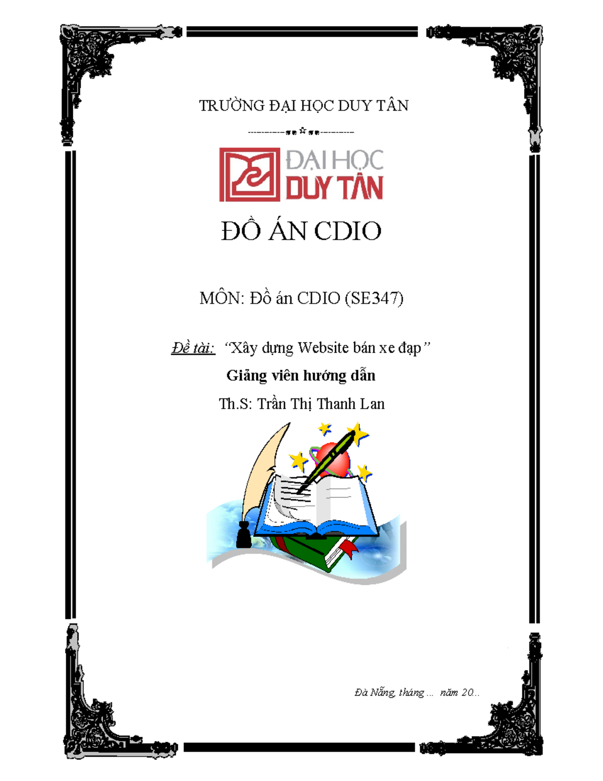 Do An CDIO 2 - DO AN CDIO 2 - TRƯỜNG ĐẠI HỌC DUY TÂN - - ĐỒ ÁN CDIO MÔN: Đồ án CDIO (SE347) Đề ...