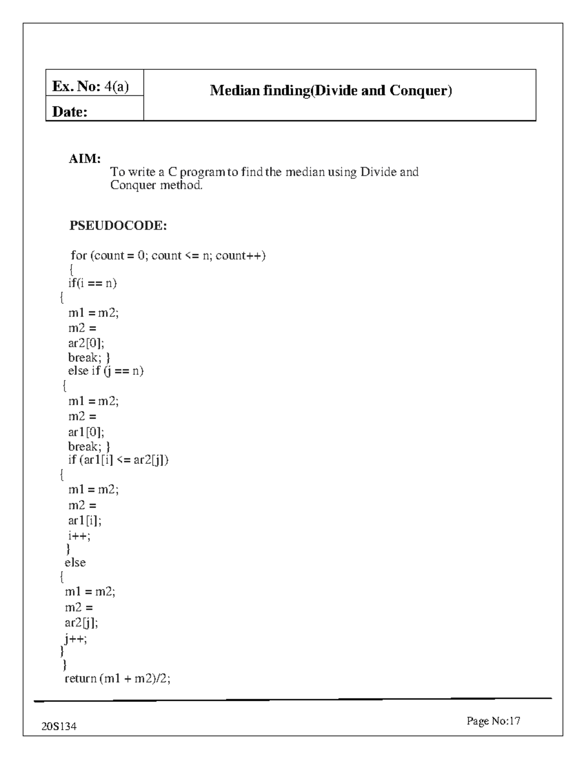 20S134 DAAA - Sush - Ex. No: 4(a) Median finding(Divide and Conquer) Date: AIM: To write a C ...