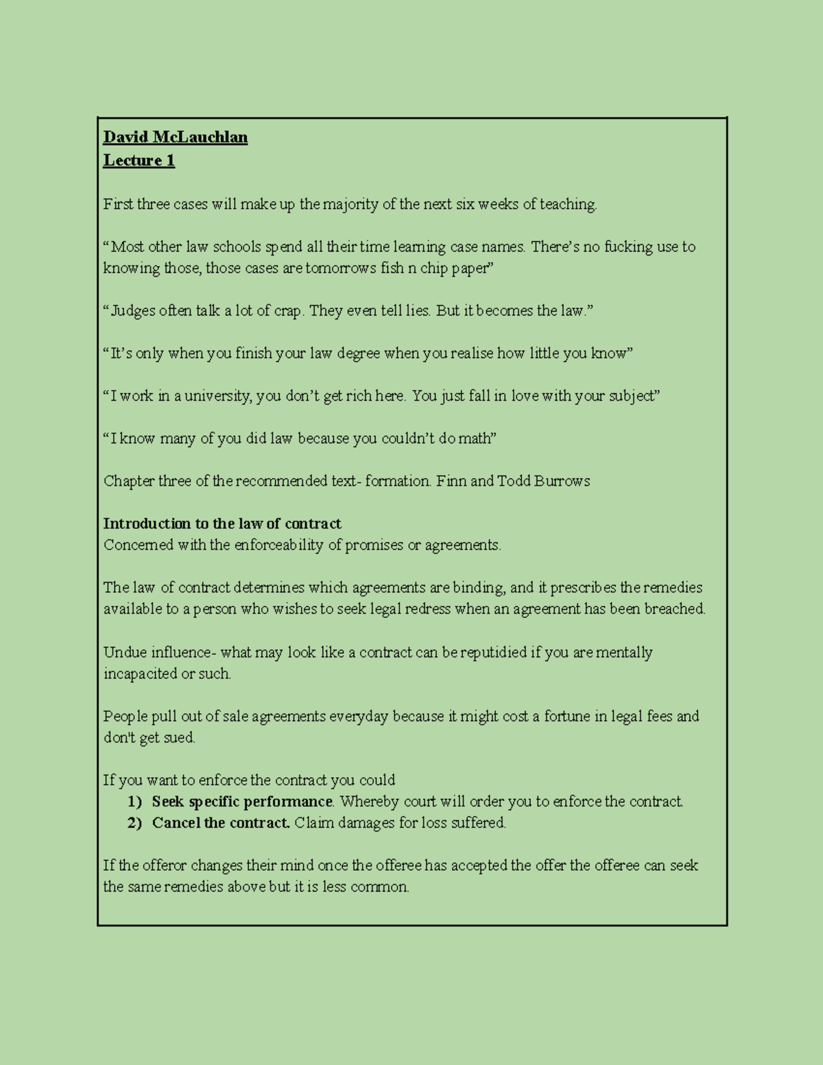 LAWS211-Lectures 1-10 - David McLauchlan Lecture 1 First three cases will make up the majority ...