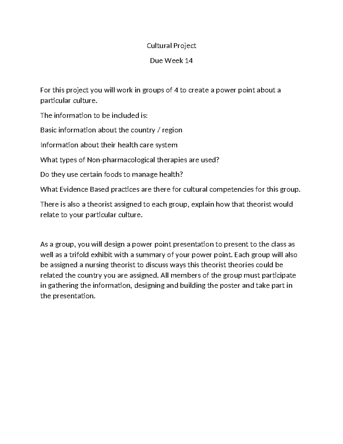 Cultural Project - Cultural Project Due Week 14 For this project you ...