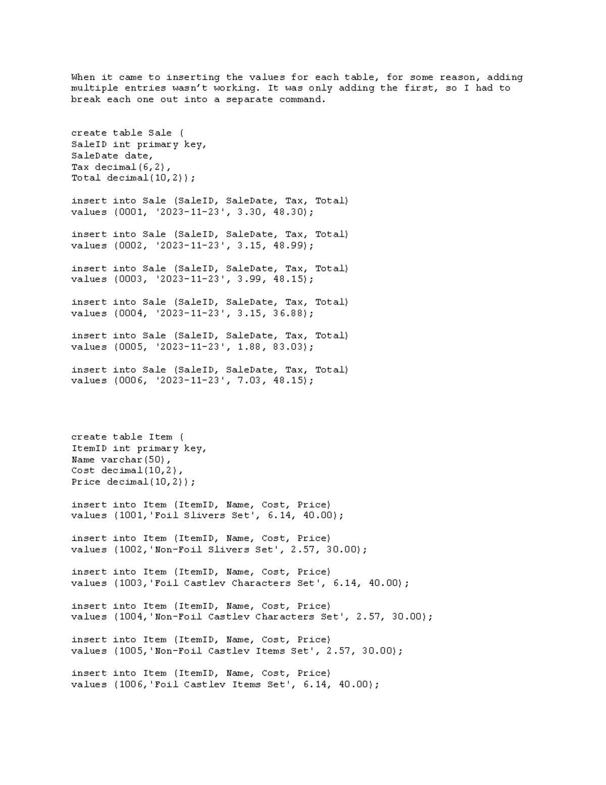 CS2203 Discussion Assignment 5 - When it came to inserting the values for each table, for some ...