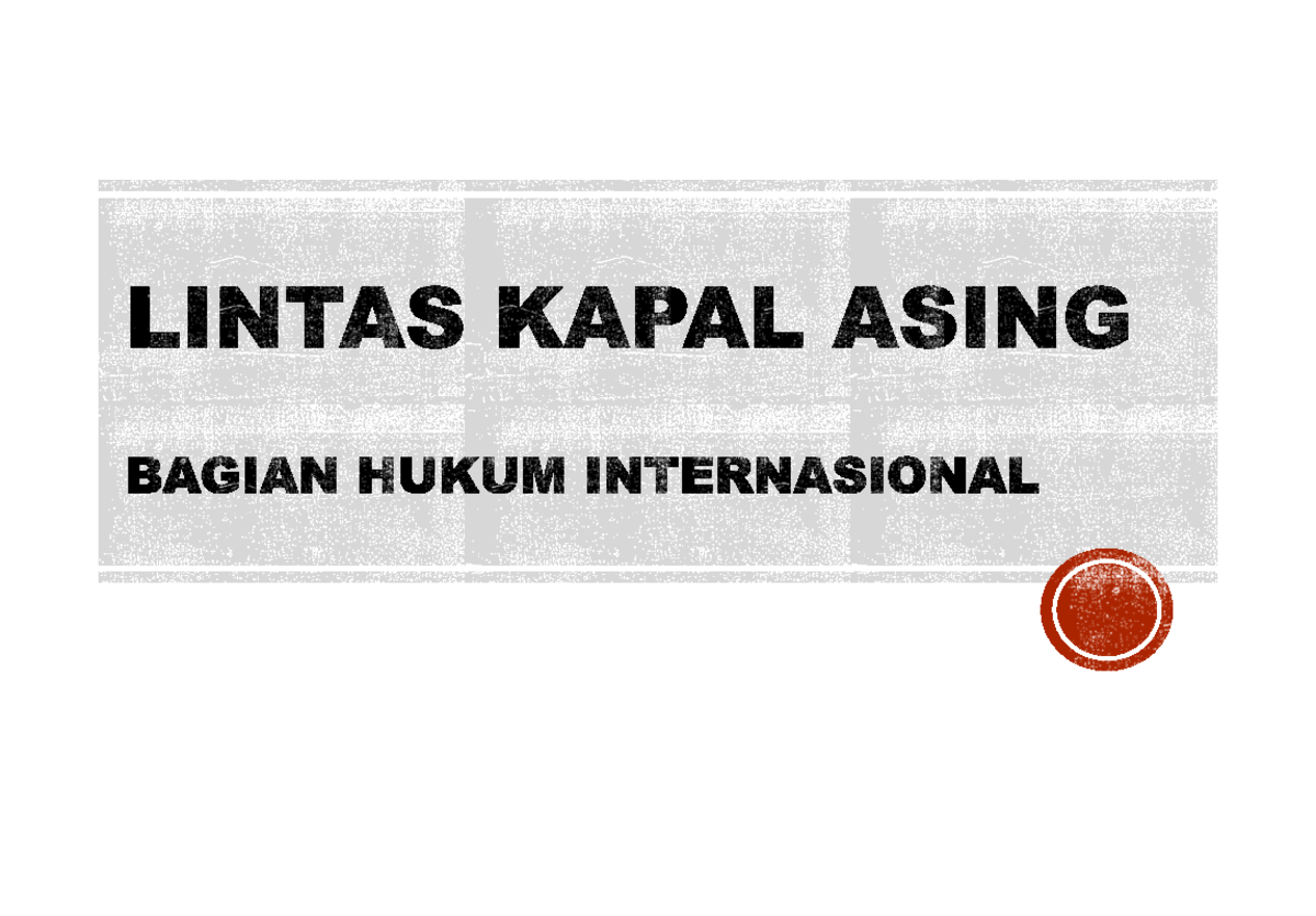 Hak Lintas Damai - ####### Lintas Damai (Innocent passage ... Hak Lintas Damai - ####### Lintas Damai (Innocent passage ...