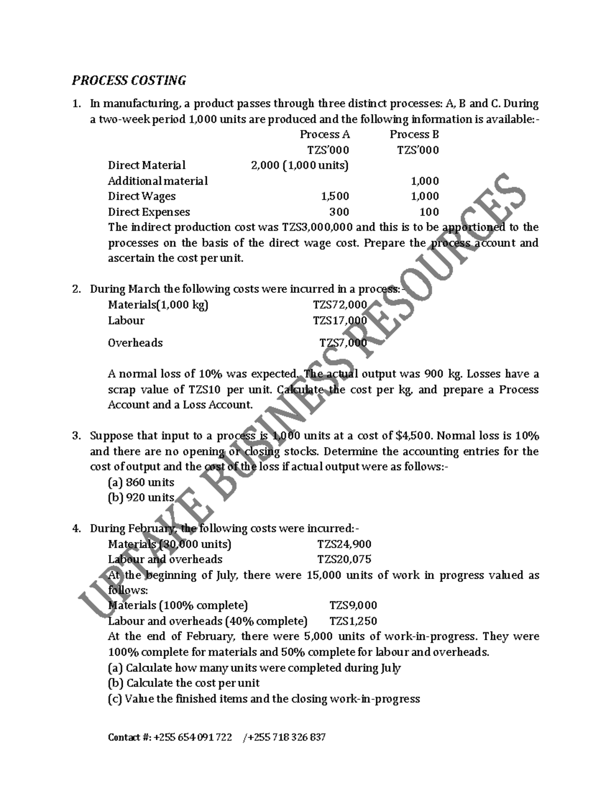Process Costing Qns - questions - Contact #: +255 654 091 722 /+255 718 326 837 PROCESS COSTING ...