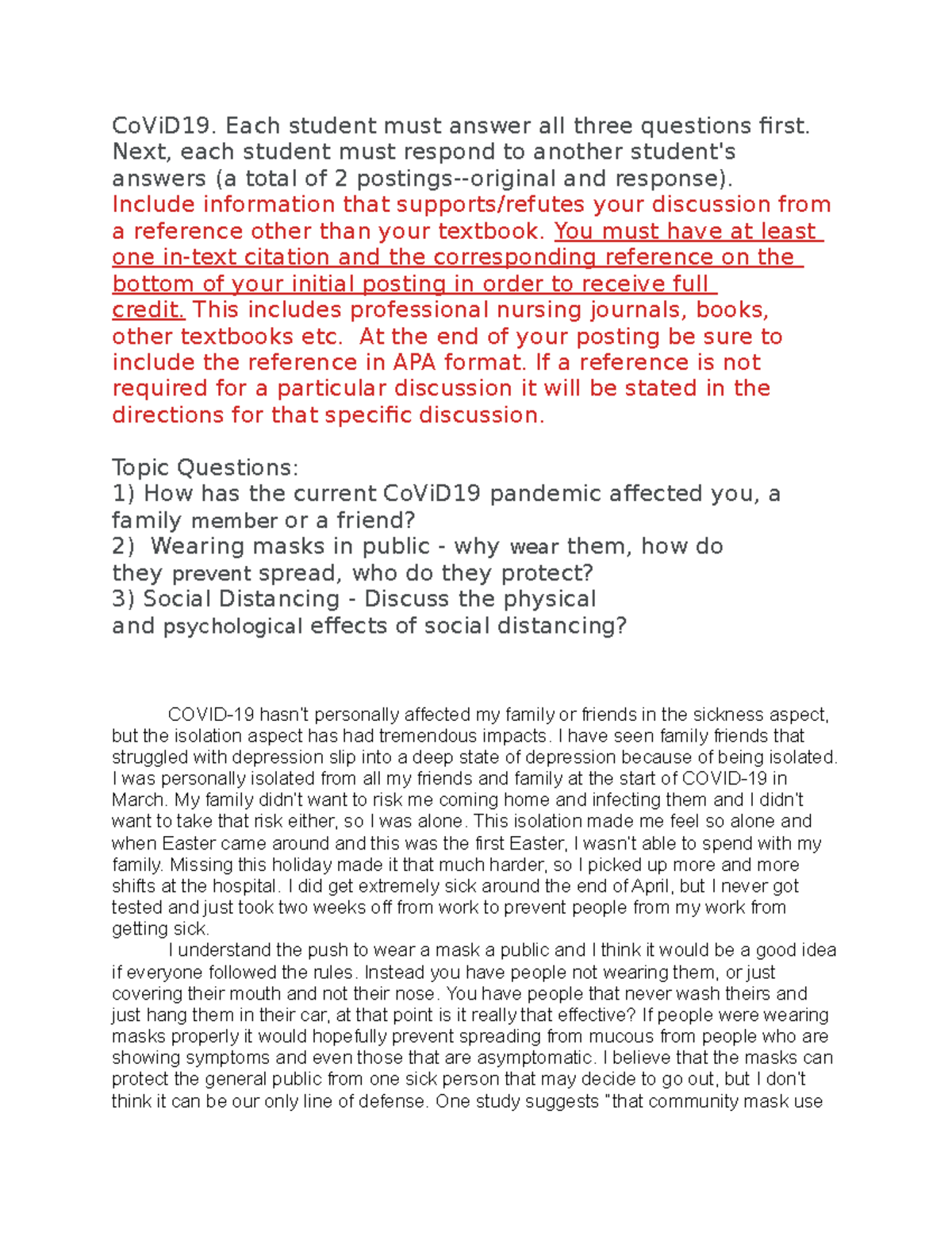 Discussion 2 - 1) How has the current CoViD19 pandemic affected you, a ...