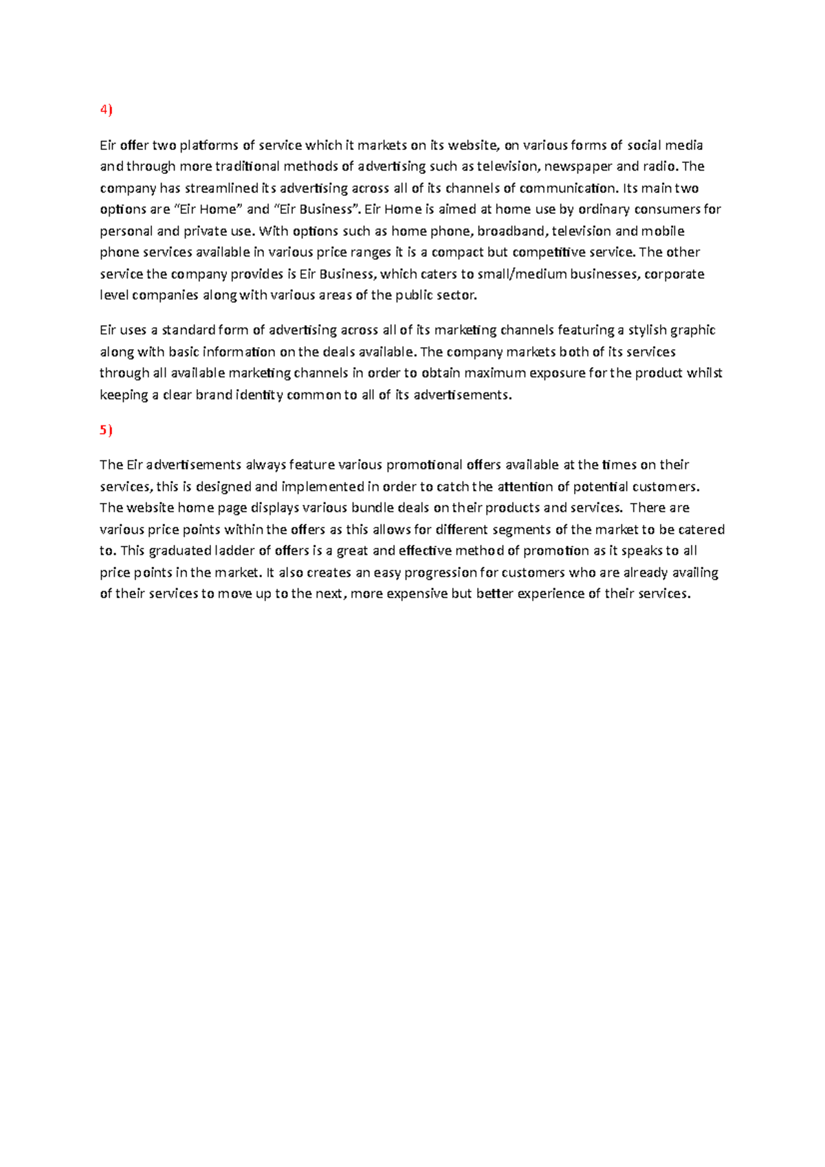 Assignment 3 - Marketing - 4) Eir offer two platforms of service which it markets on its website ...