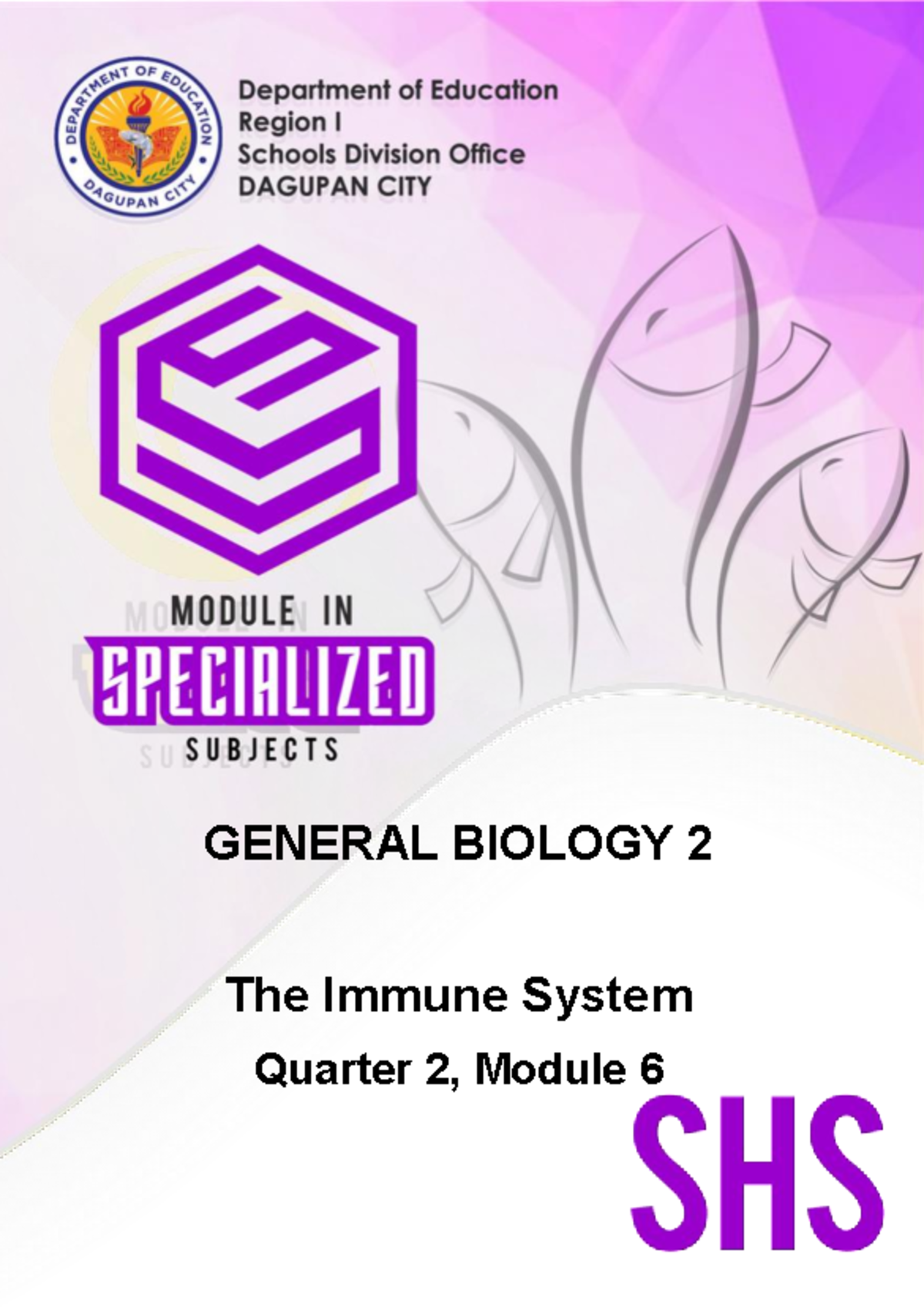 Final Genbio 2-12-Q2-Module-6 - GENERAL BIOLOGY 2 The Immune System Quarter 2, Module 6 General ...
