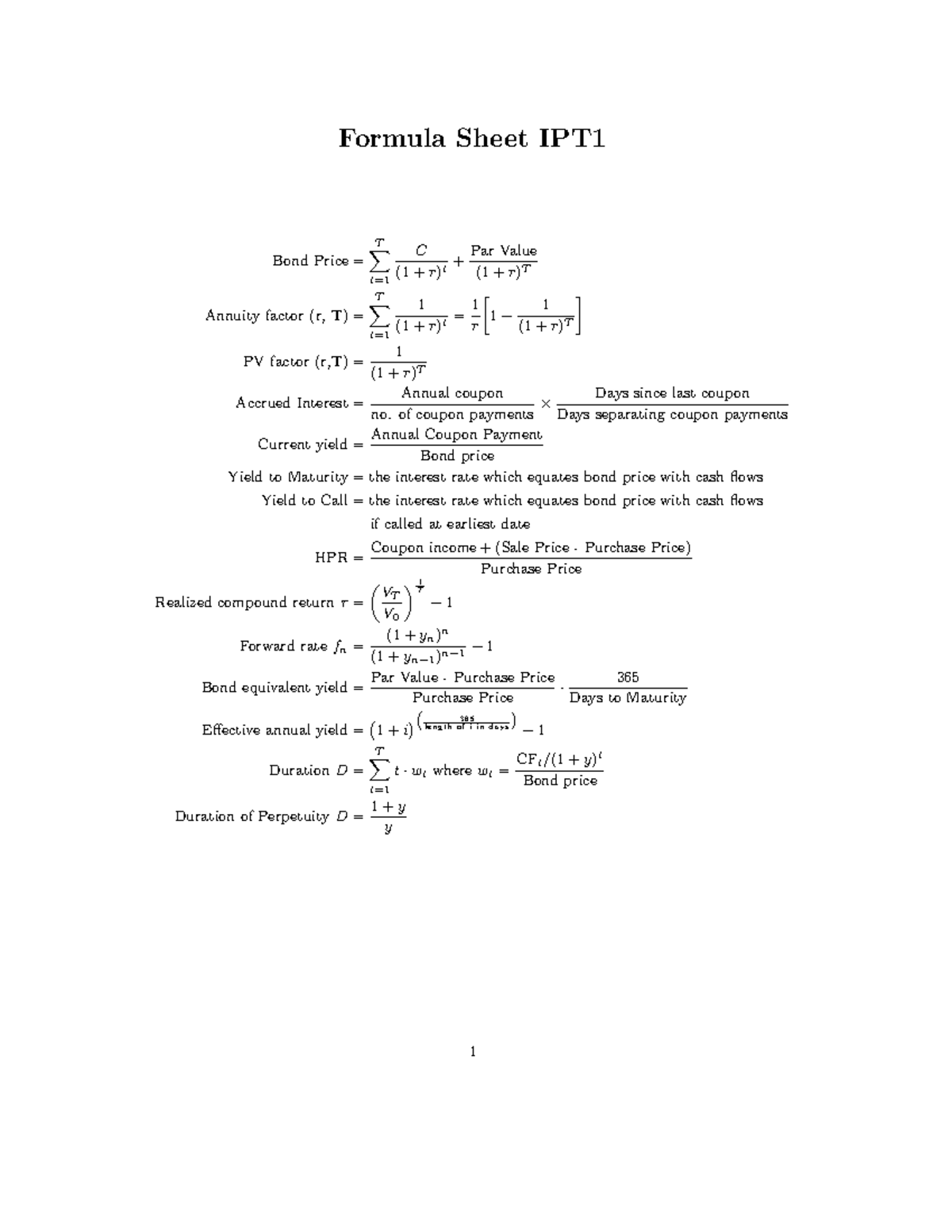 IPT1 formula sheet - Formula Sheet IPT Bond Price = ∑T t= C (1 +r)t + Par Value (1 +r)T Annuity ...