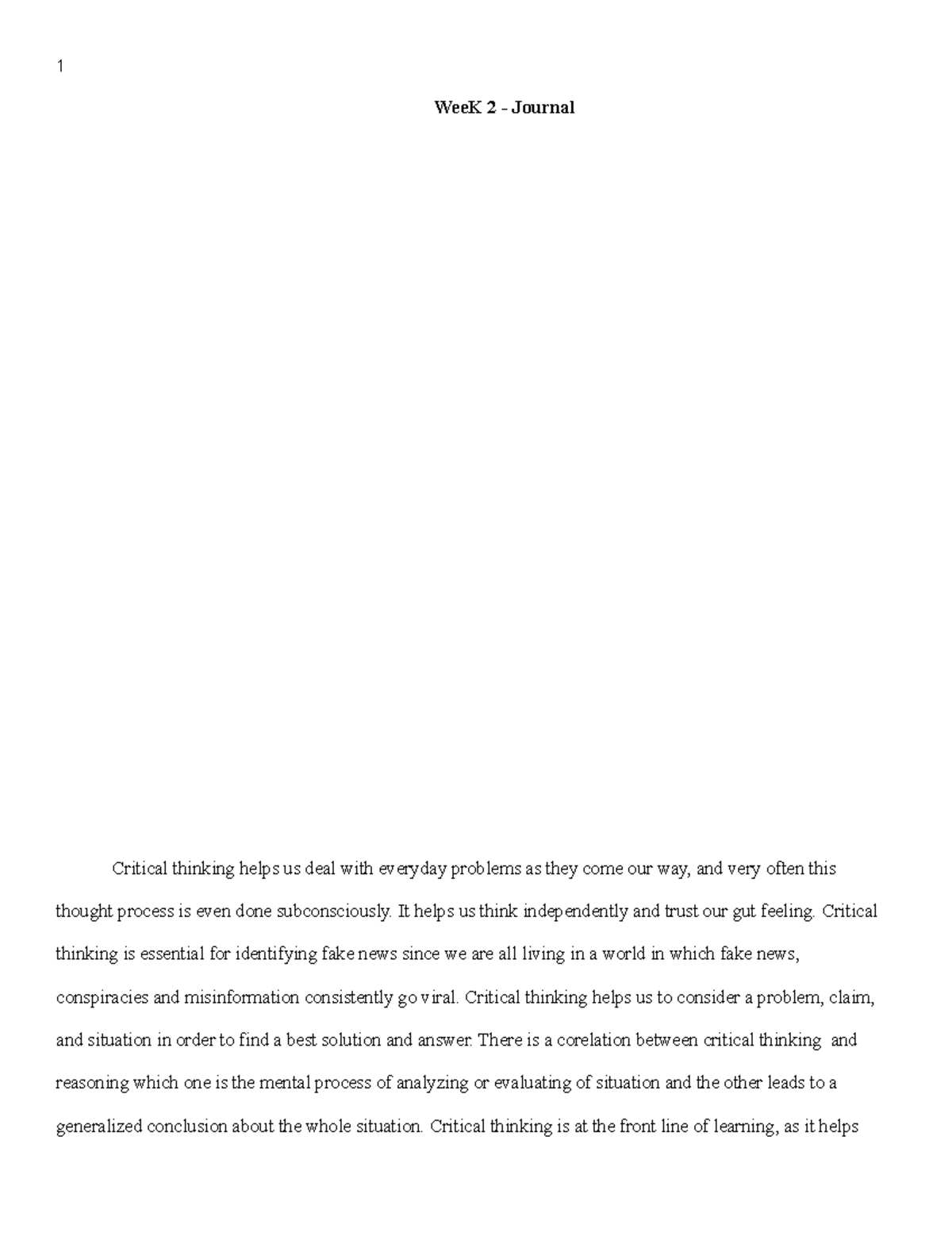 Week 2 - Journal - 1 WeeK 2 - Journal Critical thinking helps us deal ...