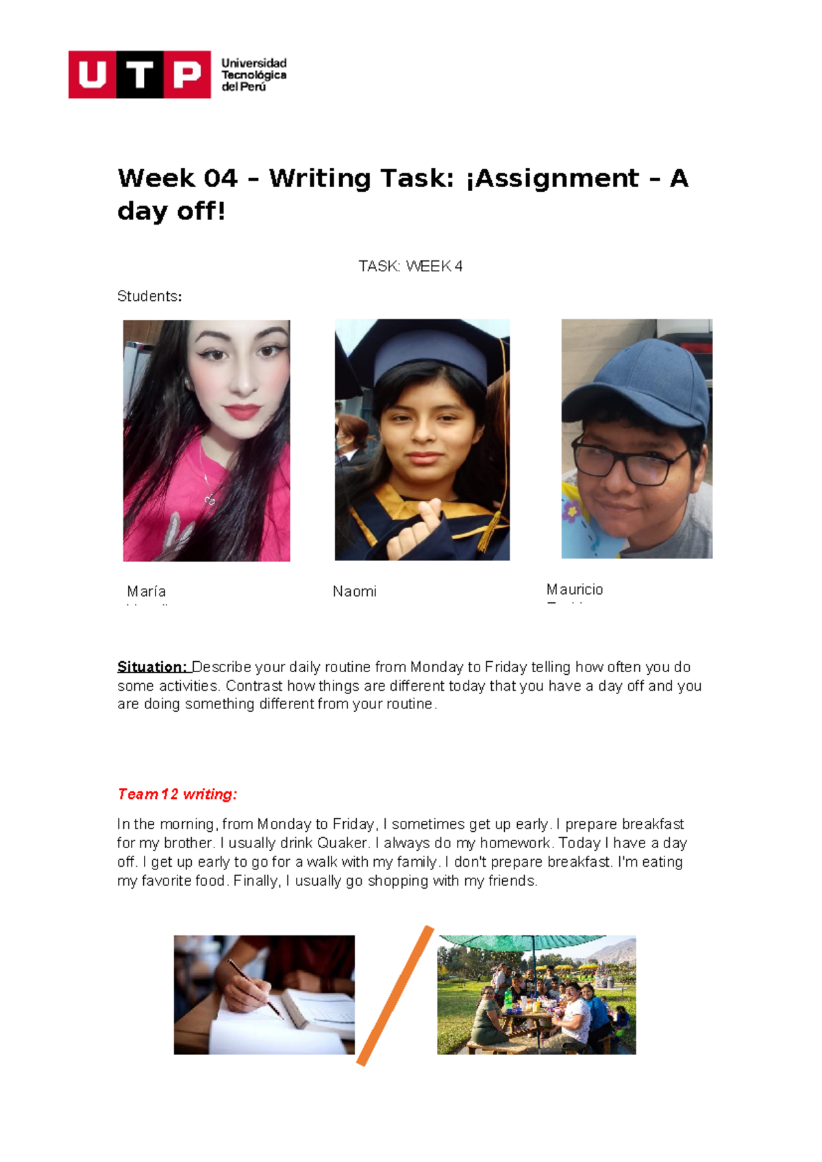 Task Week 04 Team 12 - Week 04 – Writing Task: ¡Assignment – A day off! TASK: WEEK 4 Students ...