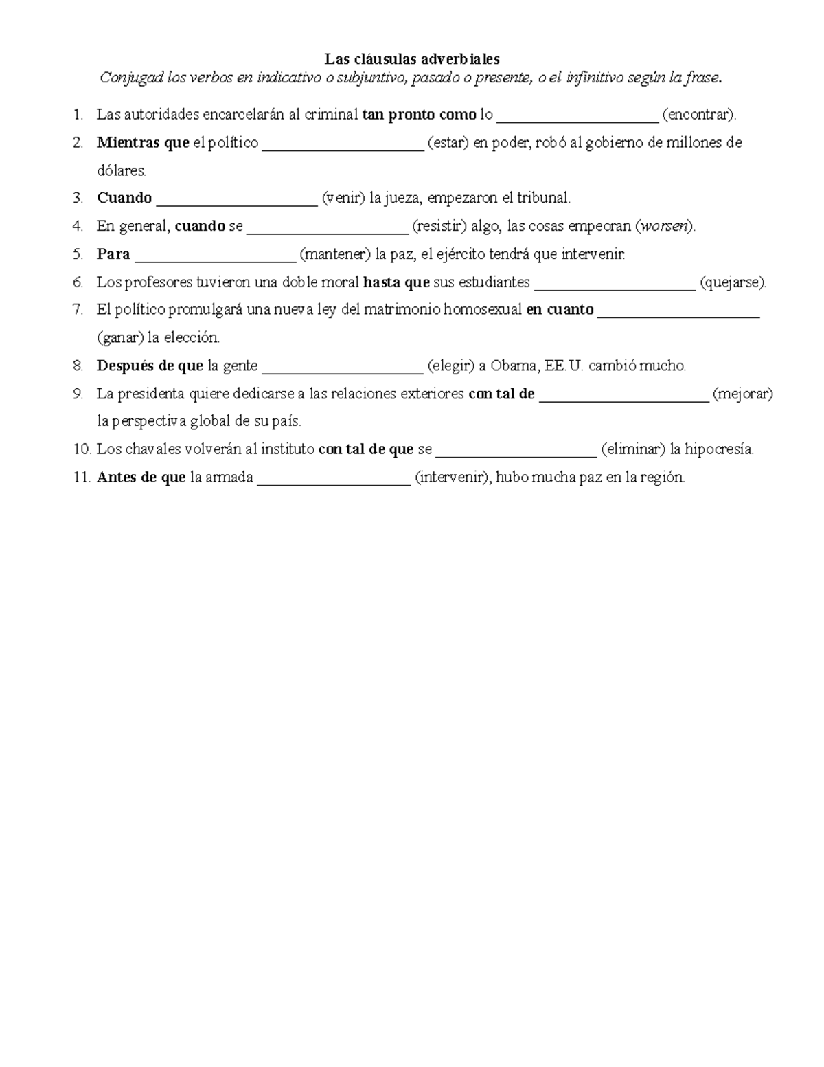 Clausulas adverbiales - Las cláusulas adverbiales Conjugad los verbos ...