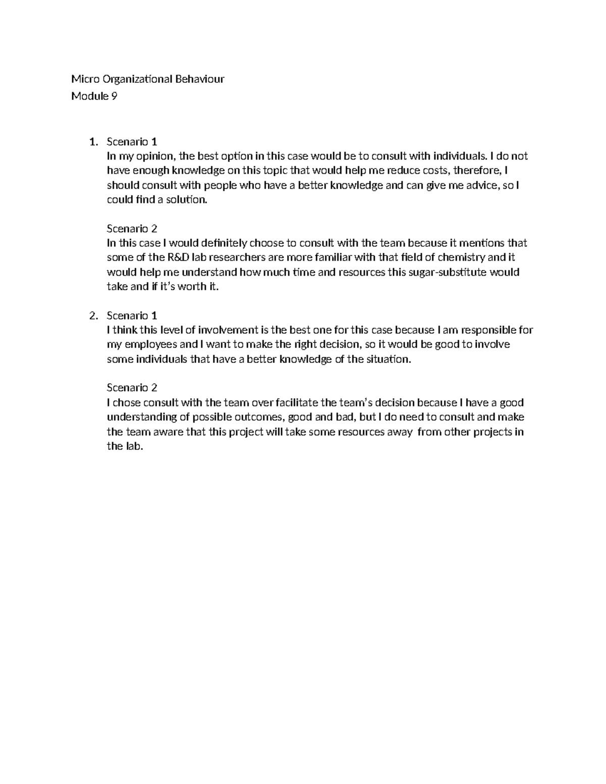 Module 9 - Micro Organizational Behaviour Module 9 1. Scenario 1 In my ...