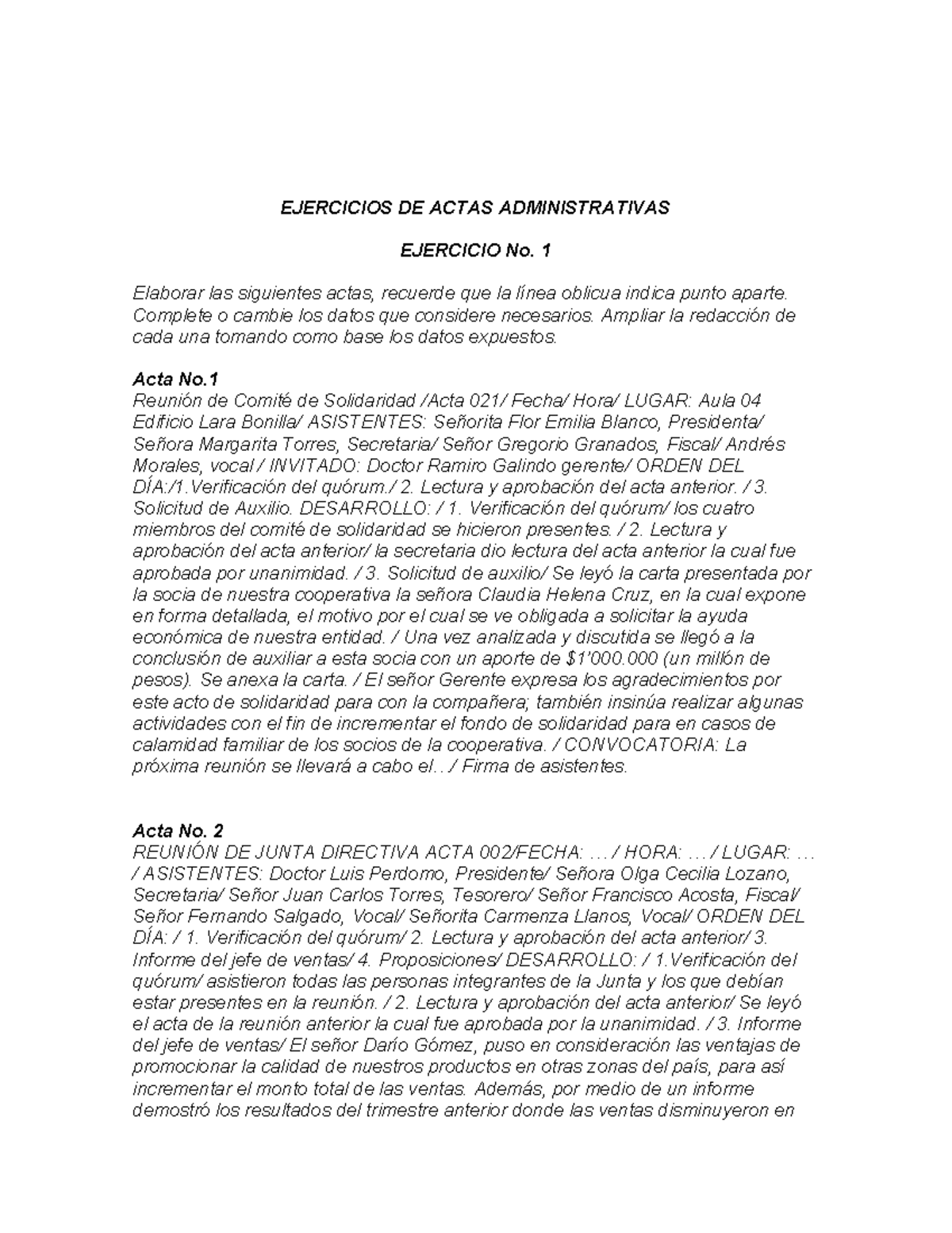 Ejercicios DE actas e informe - EJERCICIOS DE ACTAS ADMINISTRATIVAS EJERCICIO No. 1 Elaborar las ...