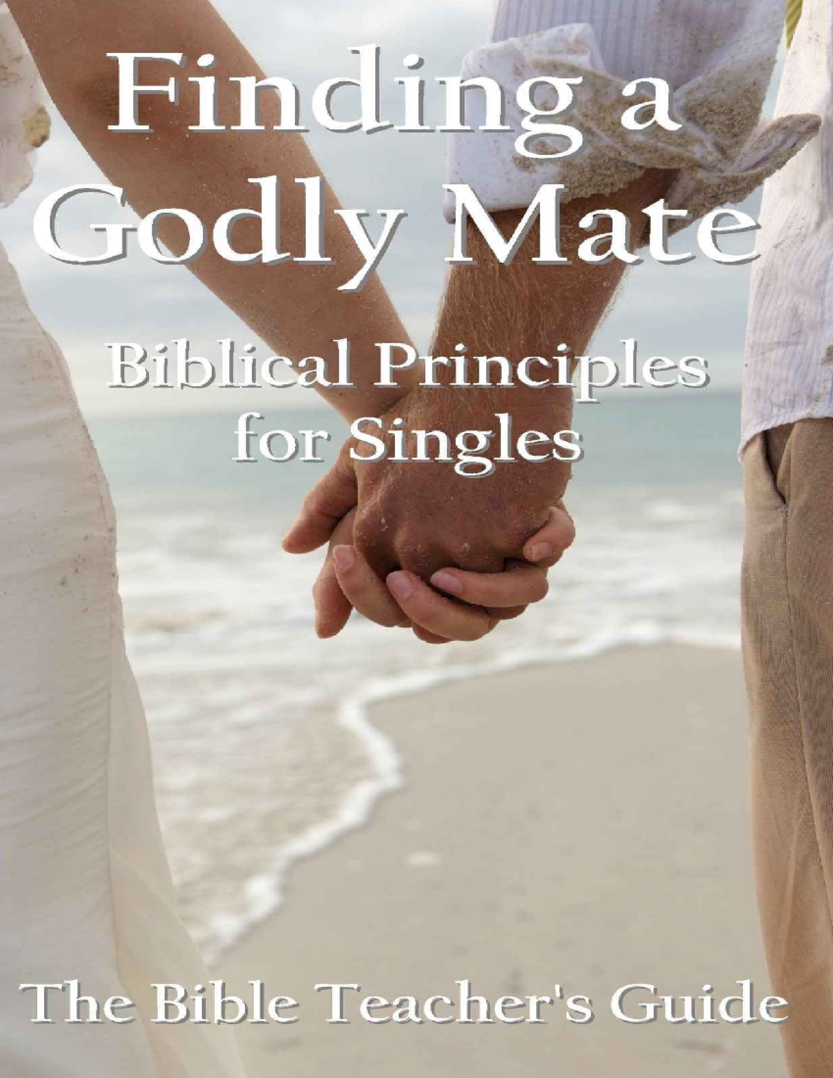 Gregory Brown - Finding a Godly Mate Biblical Principles for Singles ...