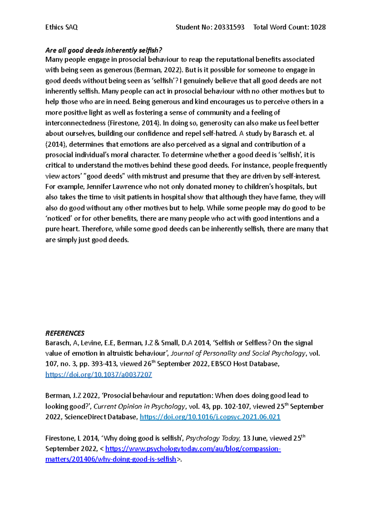 Ethics saq - Are all good deeds inherently selfish? Many people engage in prosocial behaviour to ...