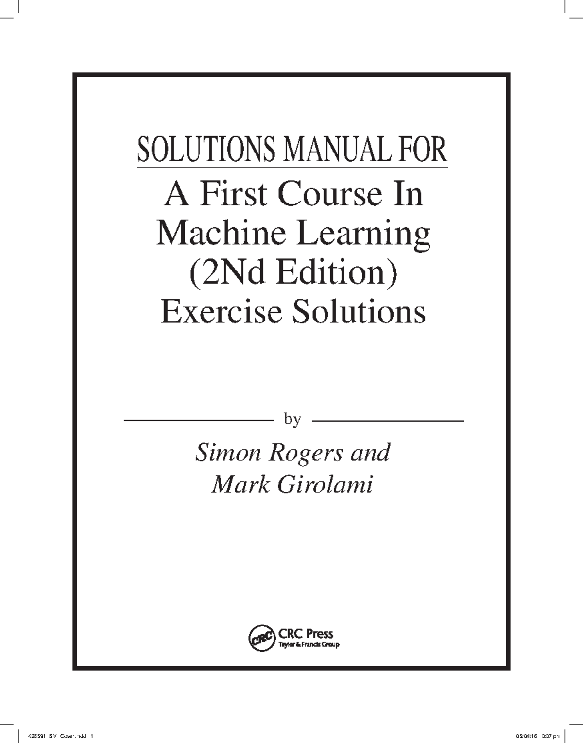 A First Course in Machine Learning 2nd Edition - Solutions Manual (Simon Rogers, Mark Girolami ...