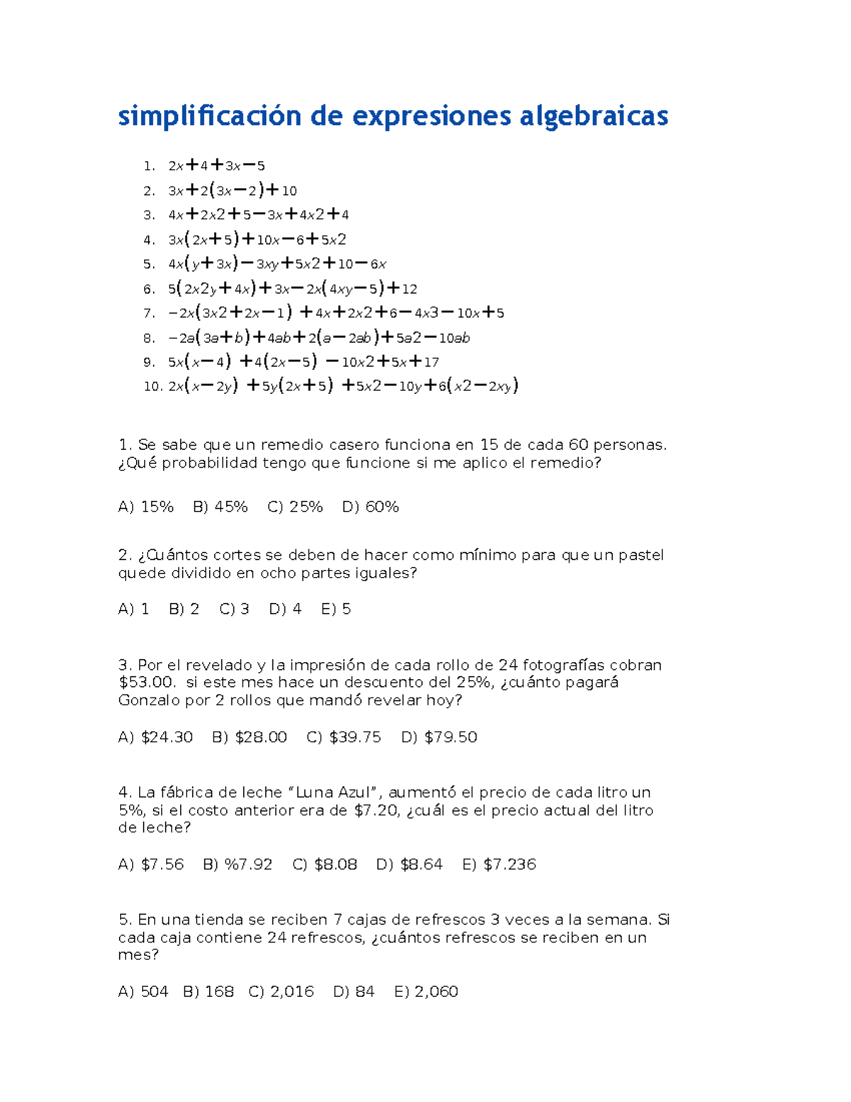 Simplificación de expresiones algebraicas - 2 x+ 4 + 3 x− 5 2. 3 x+ 2 ...