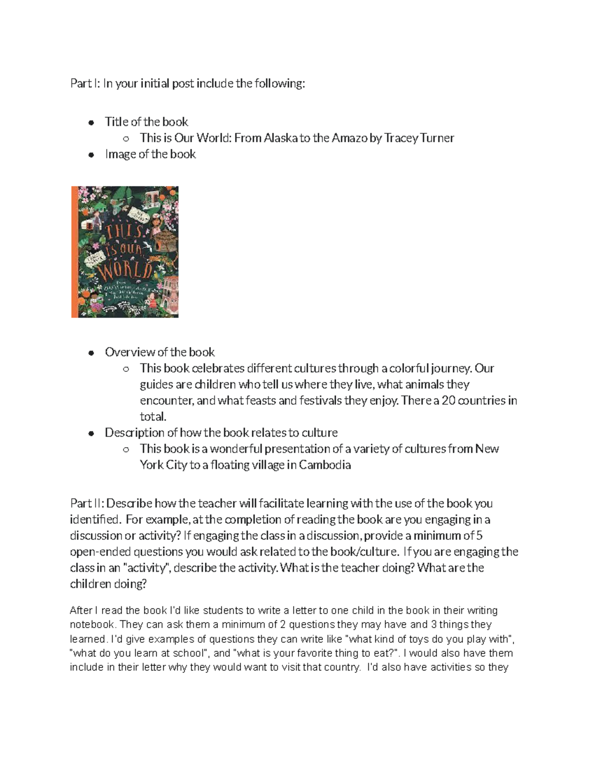 Culture discussion - Part I: In your initial post include the following ...