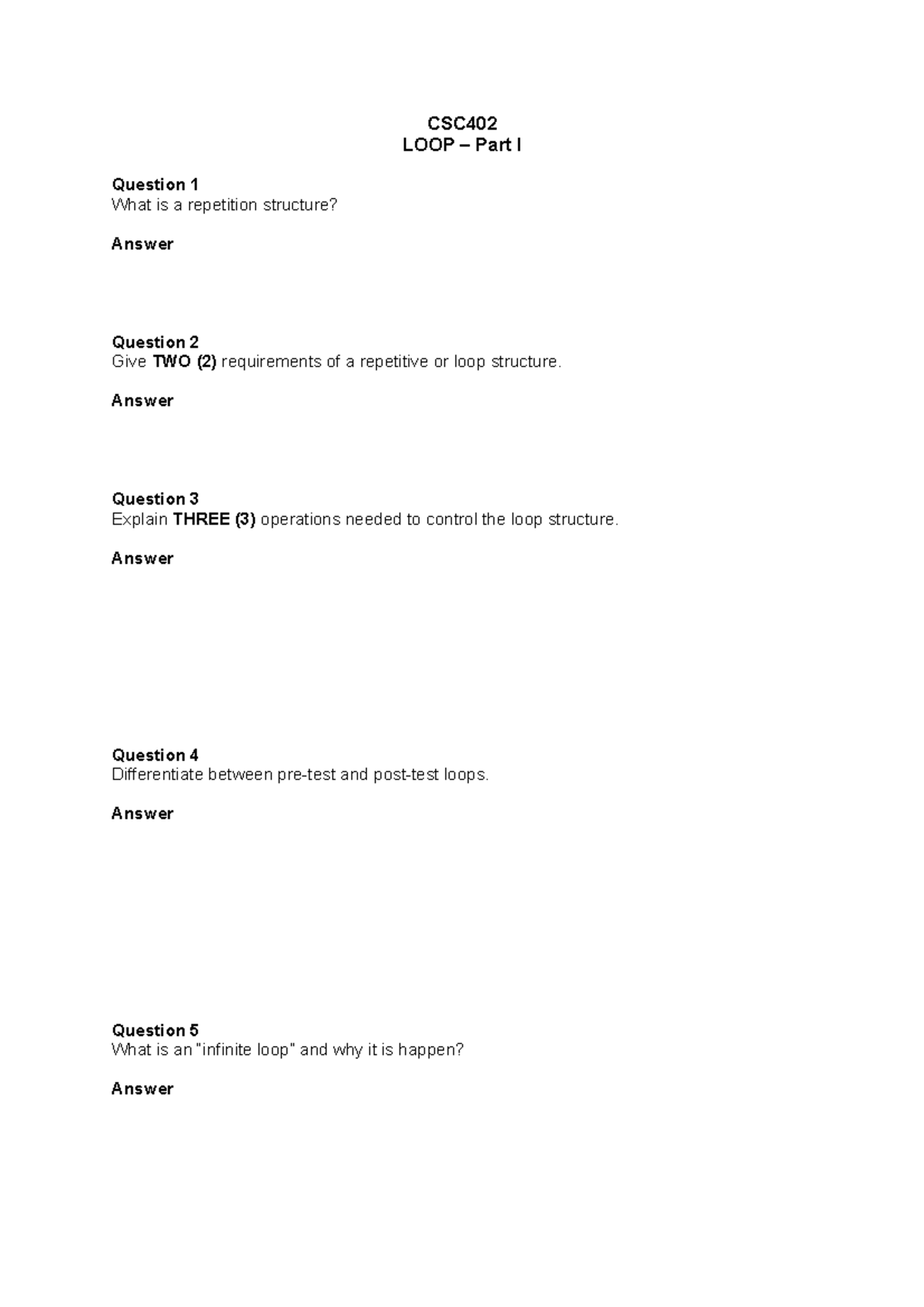 Loop Exercise Part I - CSC LOOP – Part I Question 1 What is a ...