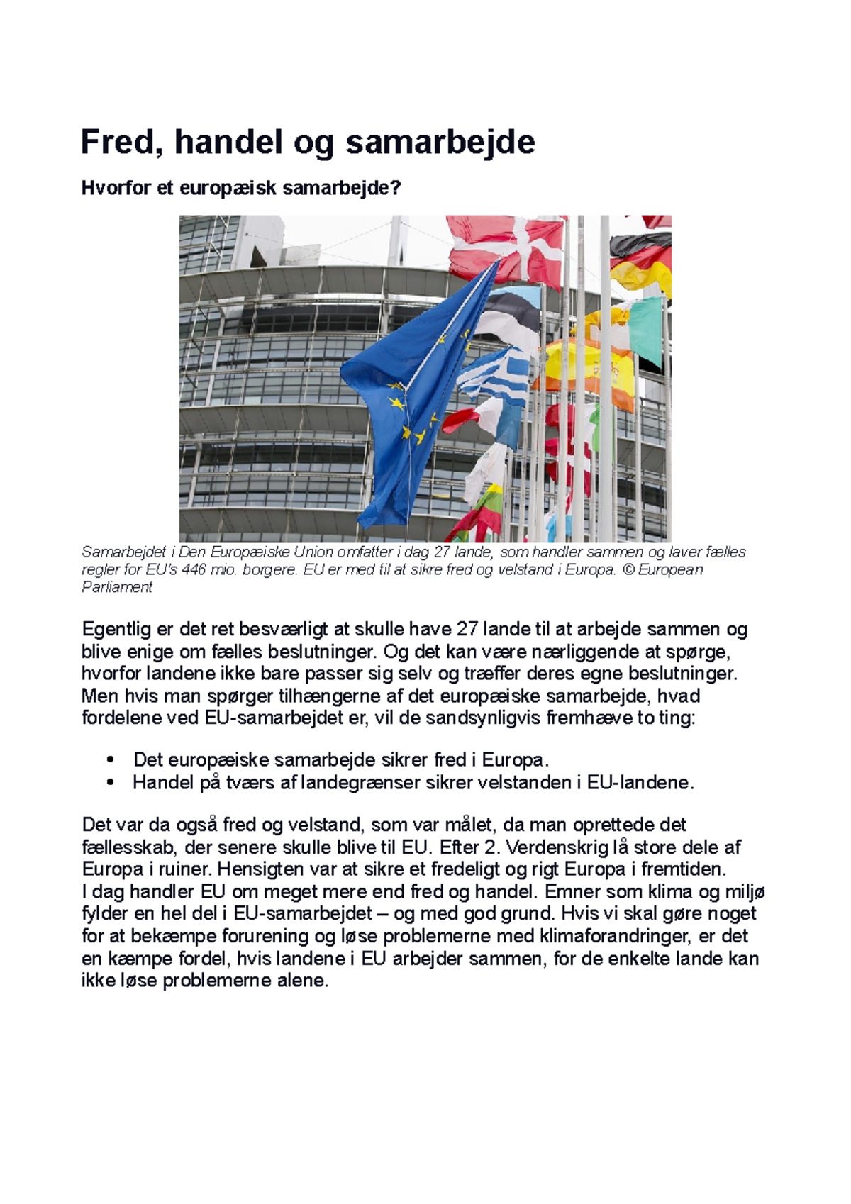 EU tekst - 123 - Fred, handel og samarbejde Hvorfor et europæisk ...