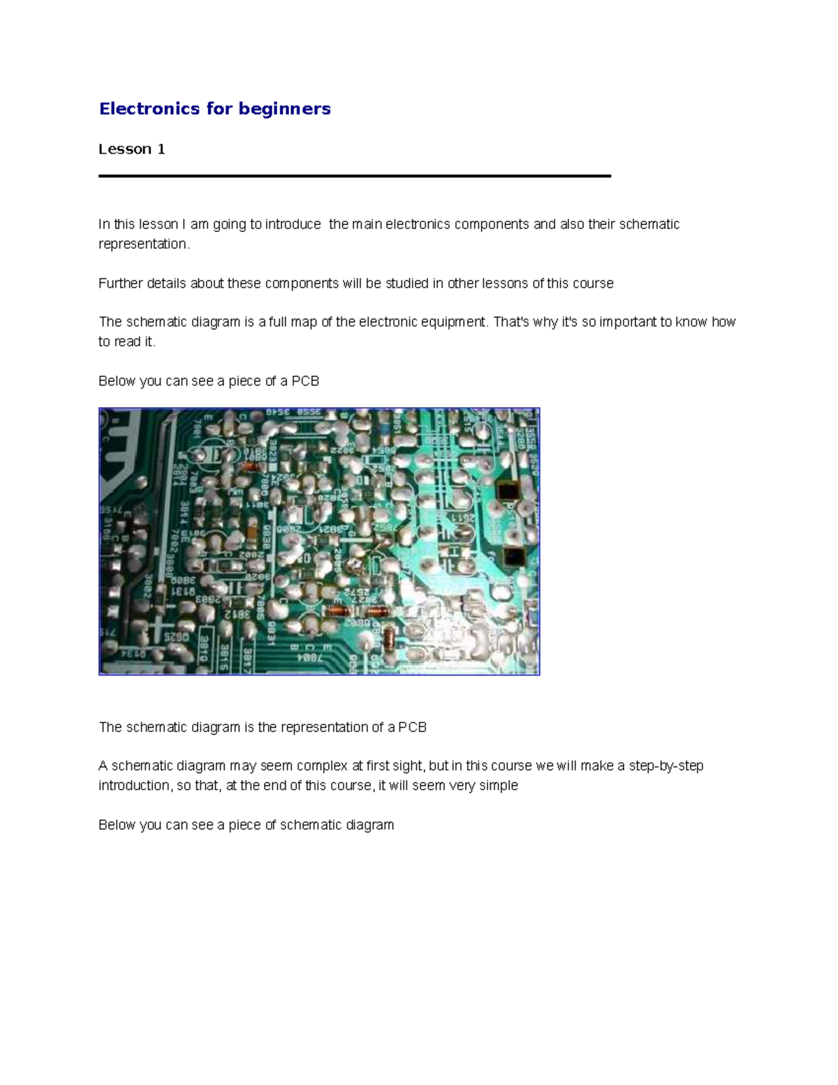 Lesson 1 - Electronics for beginners Lesson 1 In this lesson I am going to introduce the main ...