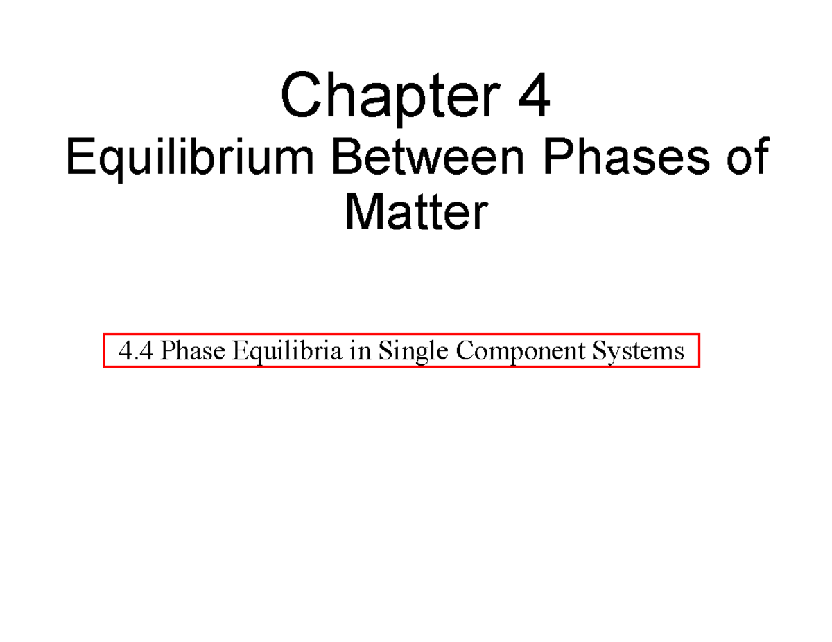 4.4 (Part 1) Pure Component PT diagram - clean - Chapter 4 Equilibrium ...