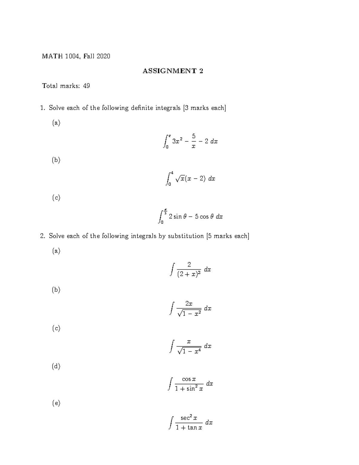 Assignment 2 - Math 1004-A - MATH 1004, Fall 2020 ASSIGNMENT 2 Total marks: 49 Solve each of the ...