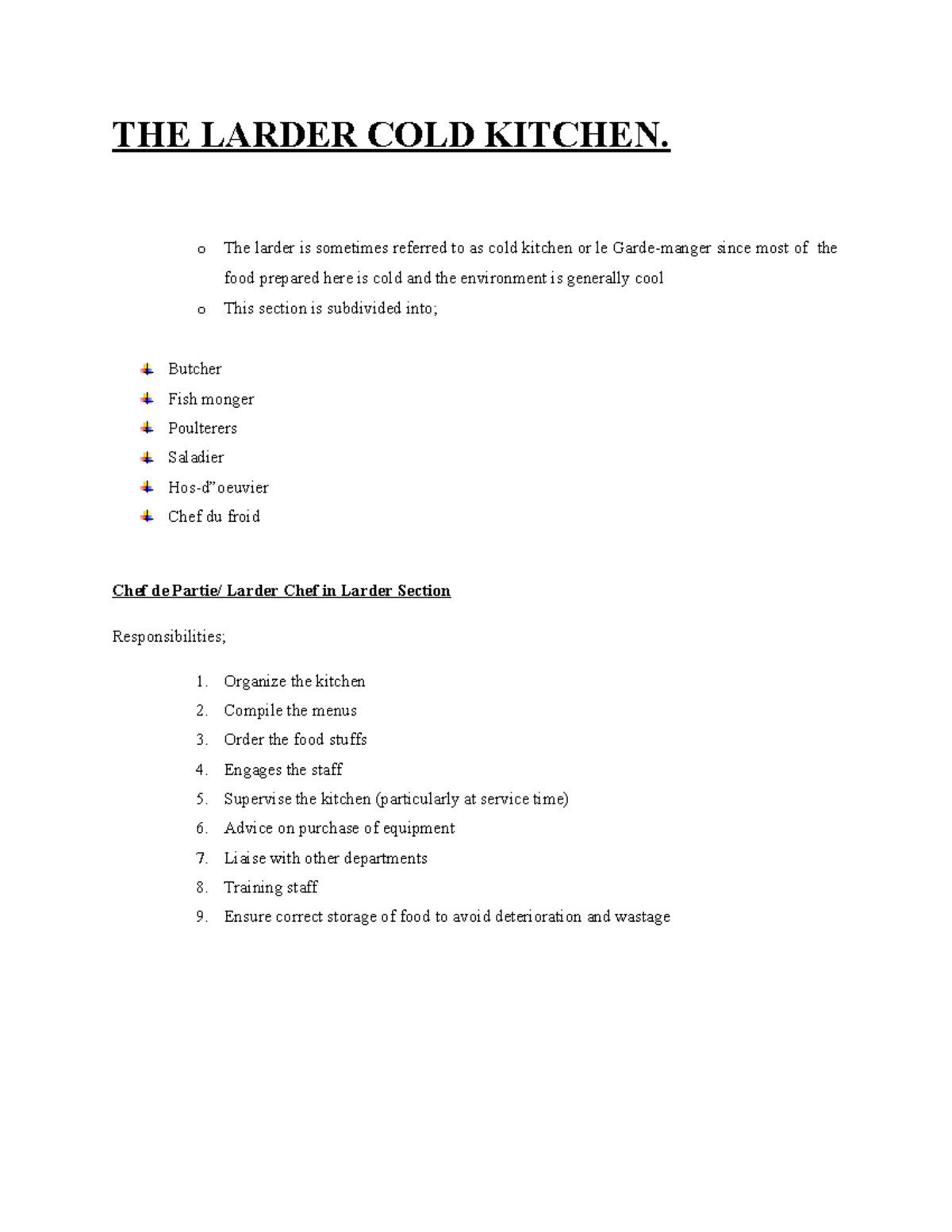 1 - Food preparation - THE LARDER COLD KITCHEN. o The larder is ...