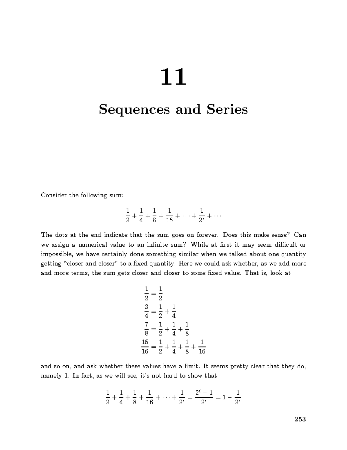 Calculus 11 Sequences and Series - 11 Sequences and Series Consider the following sum: 1 2 + 1 4 ...