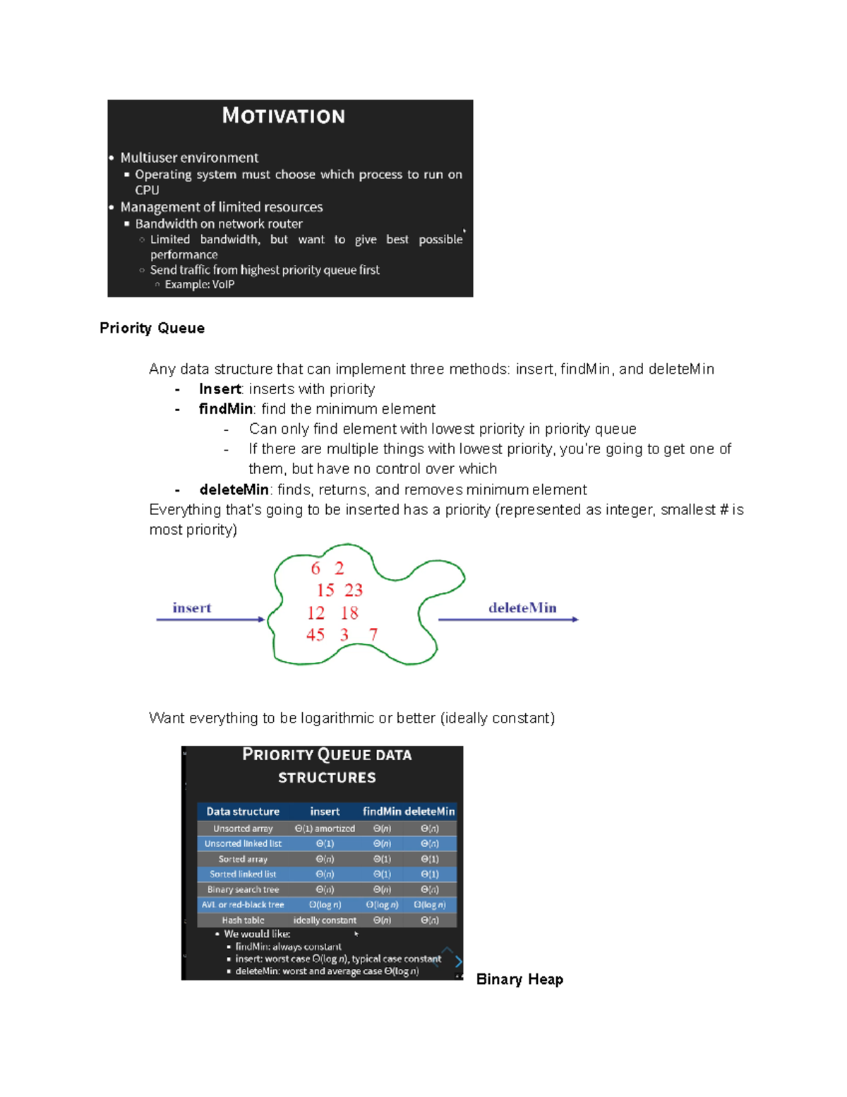 Heaps and Huffman - Priority Queue Any data structure that can implement three methods: insert ...