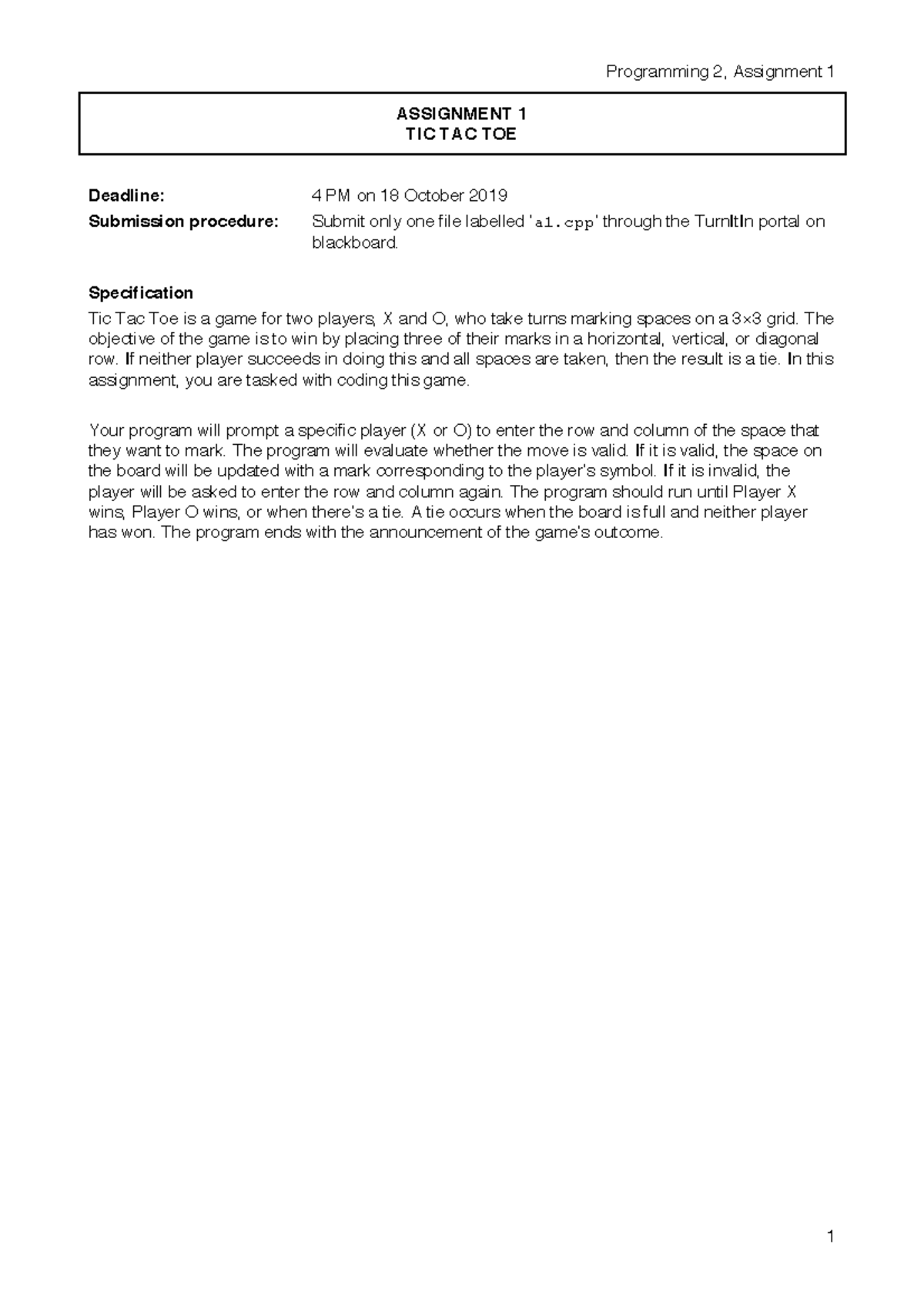 Assignment 1 - Tic Tac Toe - ASSIGNMENT 1 TIC TAC TOE Deadline: 4 PM on ...