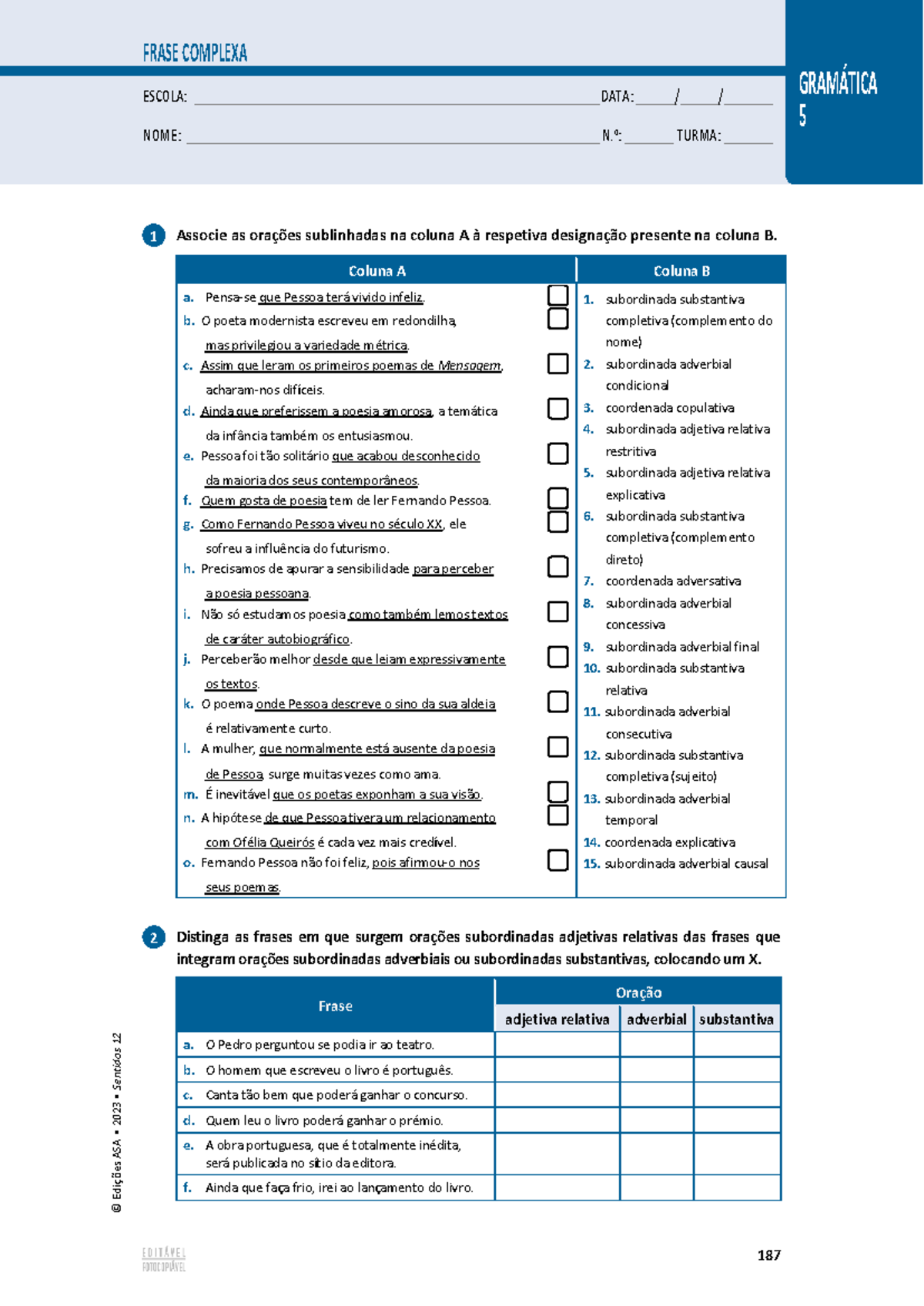 Orações Subordinadas - FRASE COMPLEXA ESCOLA