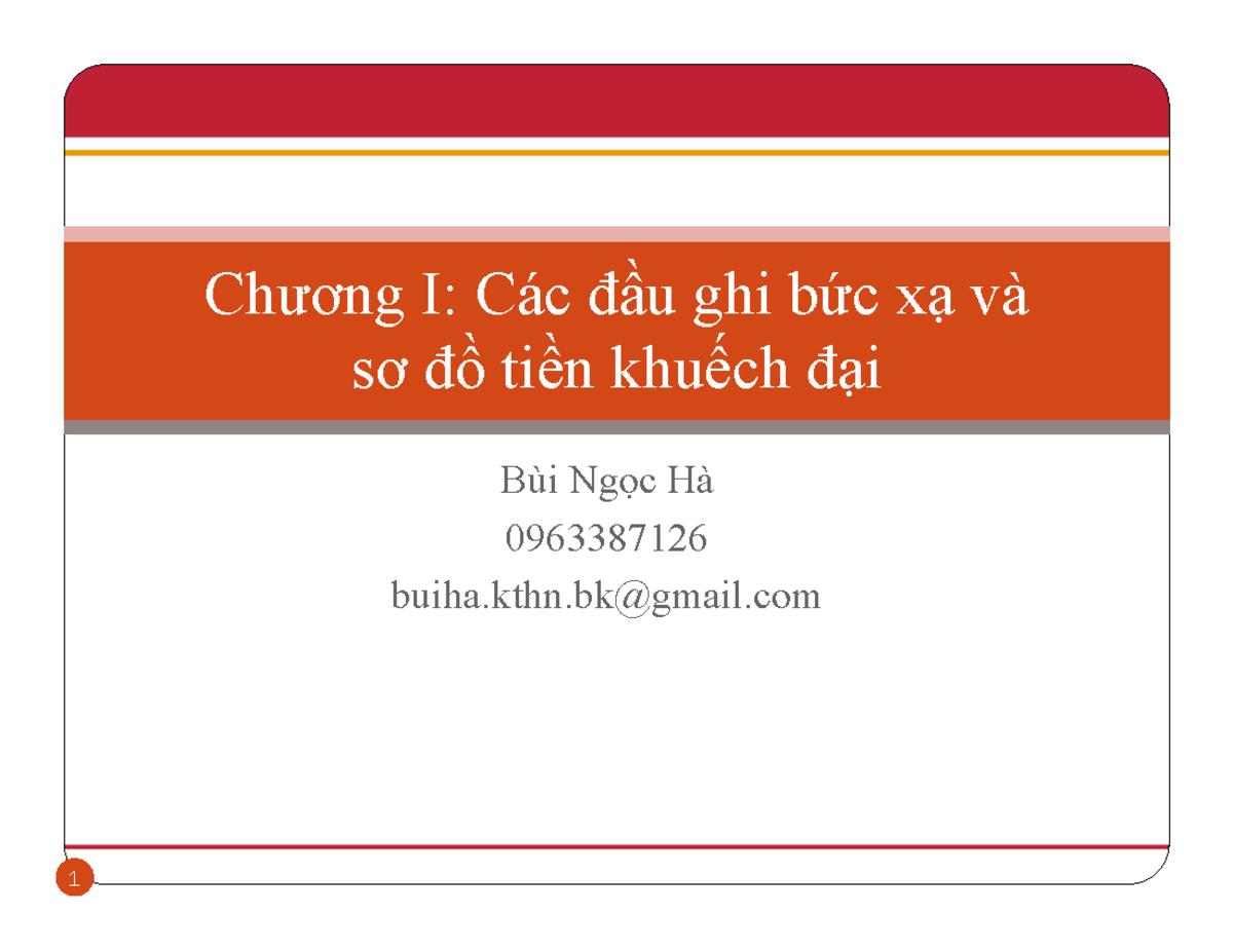 Slide BG TBHN C1 - aàdadsf - Bùi Ngọc Hà 0963387126 buiha.kthn@gmail Chương I: Các đầu ghi bức ...