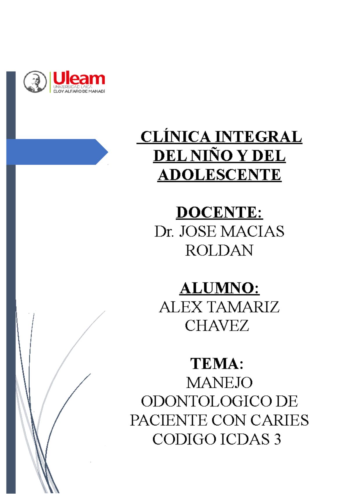 Manejo odontologico de paciente con caries codigo icdas 3 - CLÍNICA ...