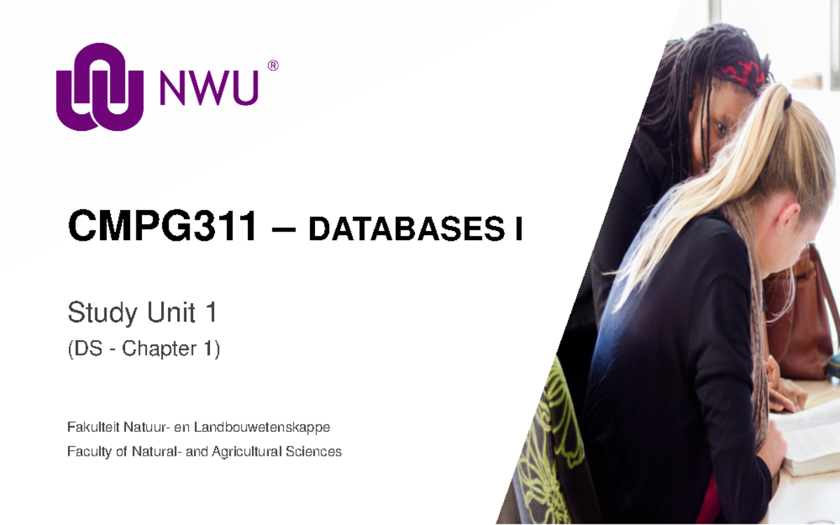 CMPG311 SU1-CH1 - CMPG311 – DATABASES I Study Unit 1 (DS - Chapter 1) Fakulteit Natuur- en - Studocu
