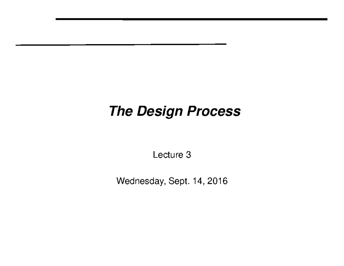 Lecture 3 - the design process - The Design Process Lecture 3 Wednesday ...
